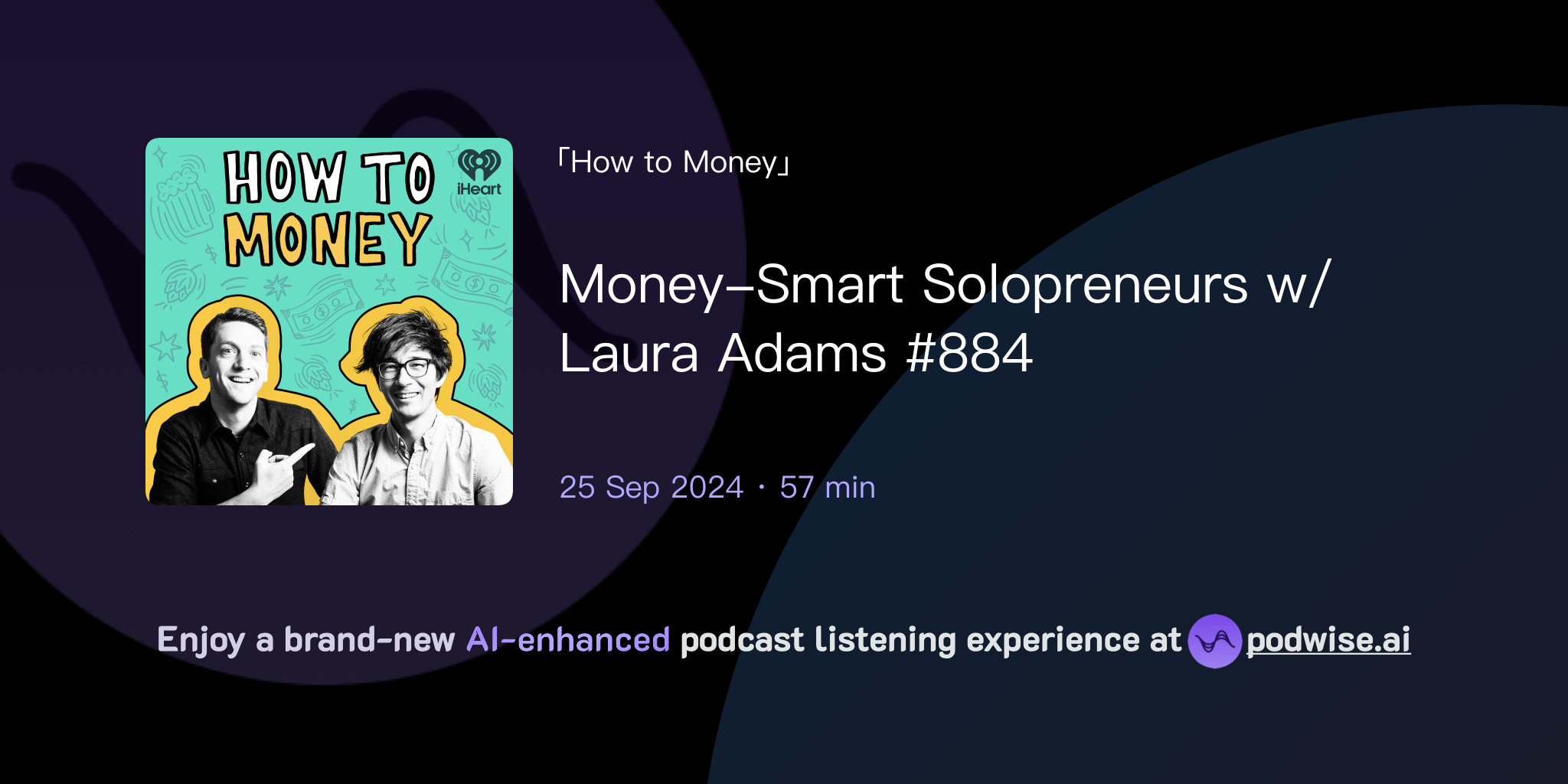 Money-Smart Solopreneurs w/ Laura Adams #884 | How to Money | Podwise