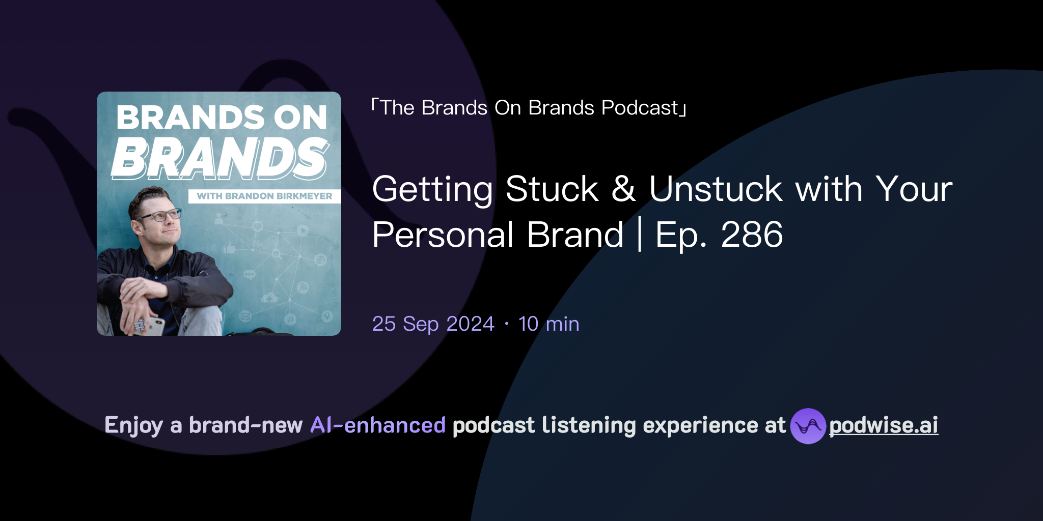 Getting Stuck & Unstuck with Your Personal Brand | Ep. 286 | The ...