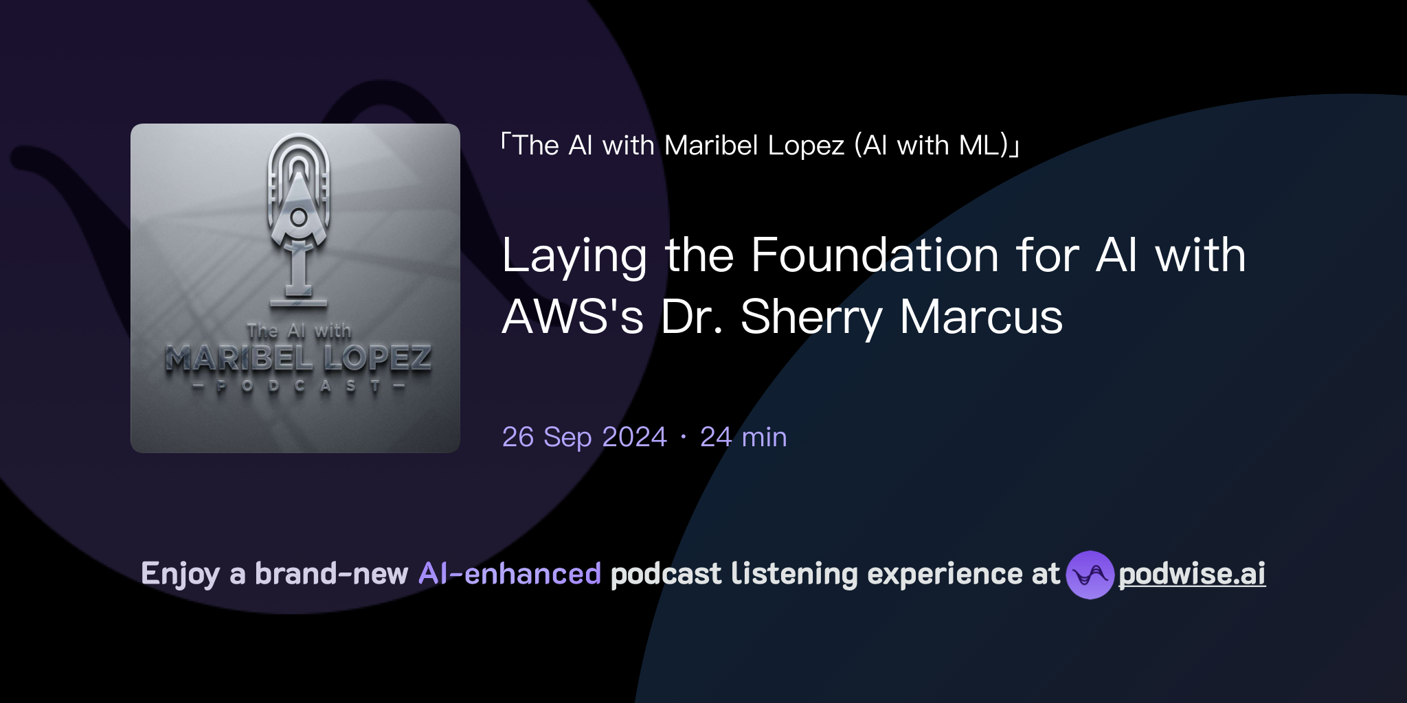 Laying the Foundation for AI with AWS's Dr. Sherry Marcus | The AI with ...