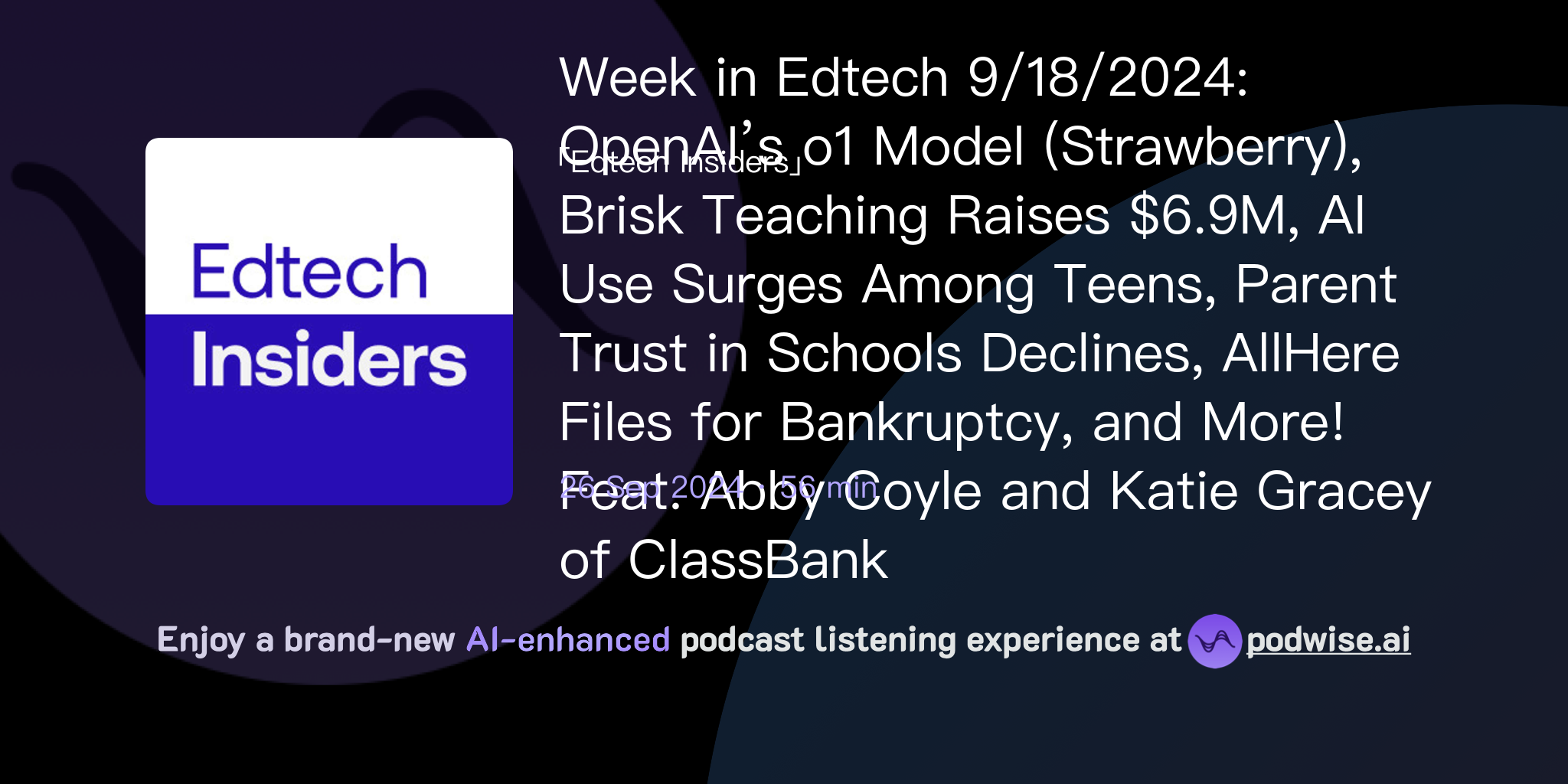 Week in Edtech 9/18/2024: OpenAI’s o1 Model (Strawberry), Brisk Teaching Raises $6.9M, AI Use ...