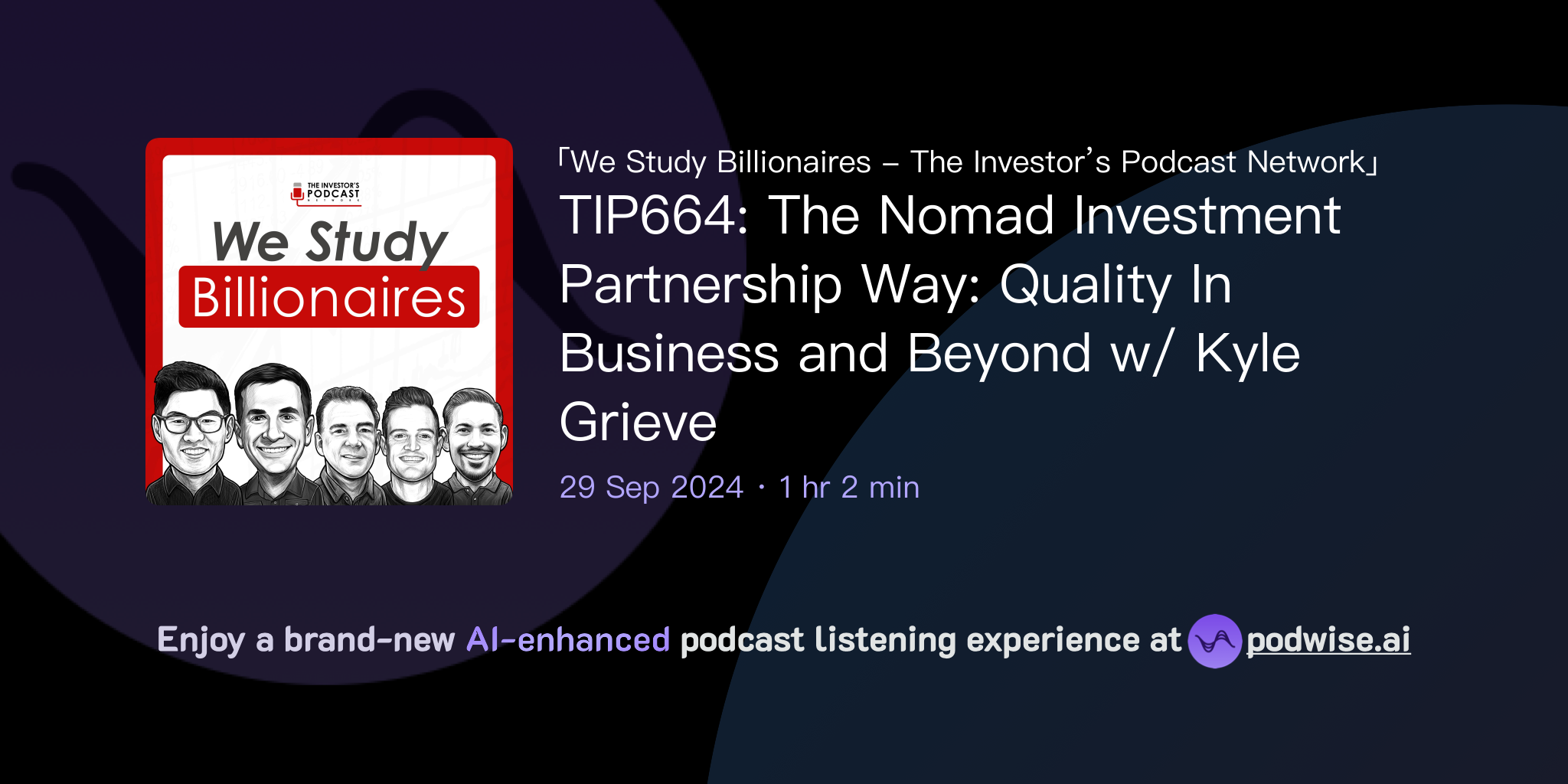 TIP664: The Nomad Investment Partnership Way: Quality In Business and Beyond w/ Kyle Grieve | We ...