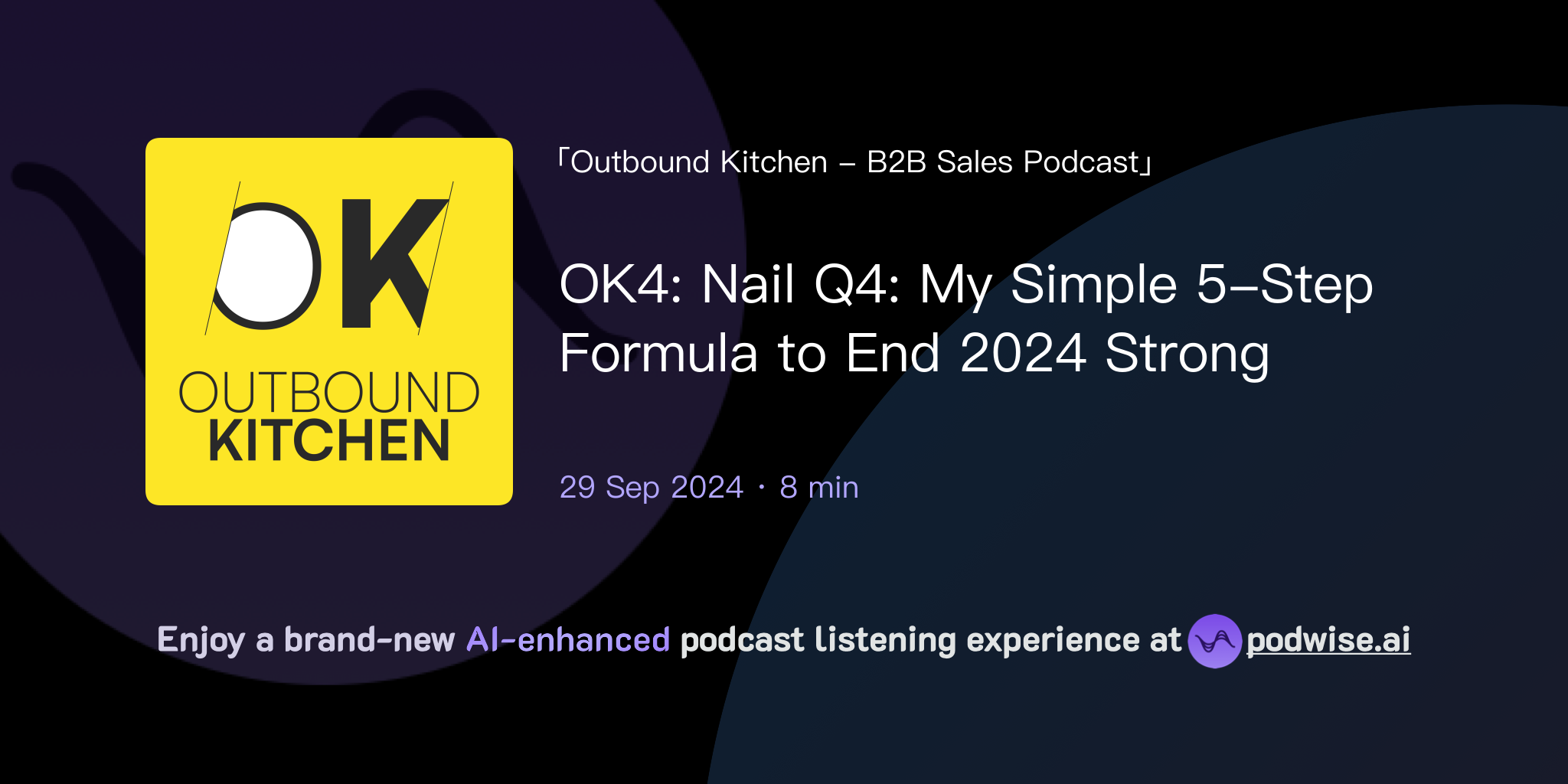 OK4: Nail Q4: My Simple 5-Step Formula to End 2024 Strong | Outbound ...