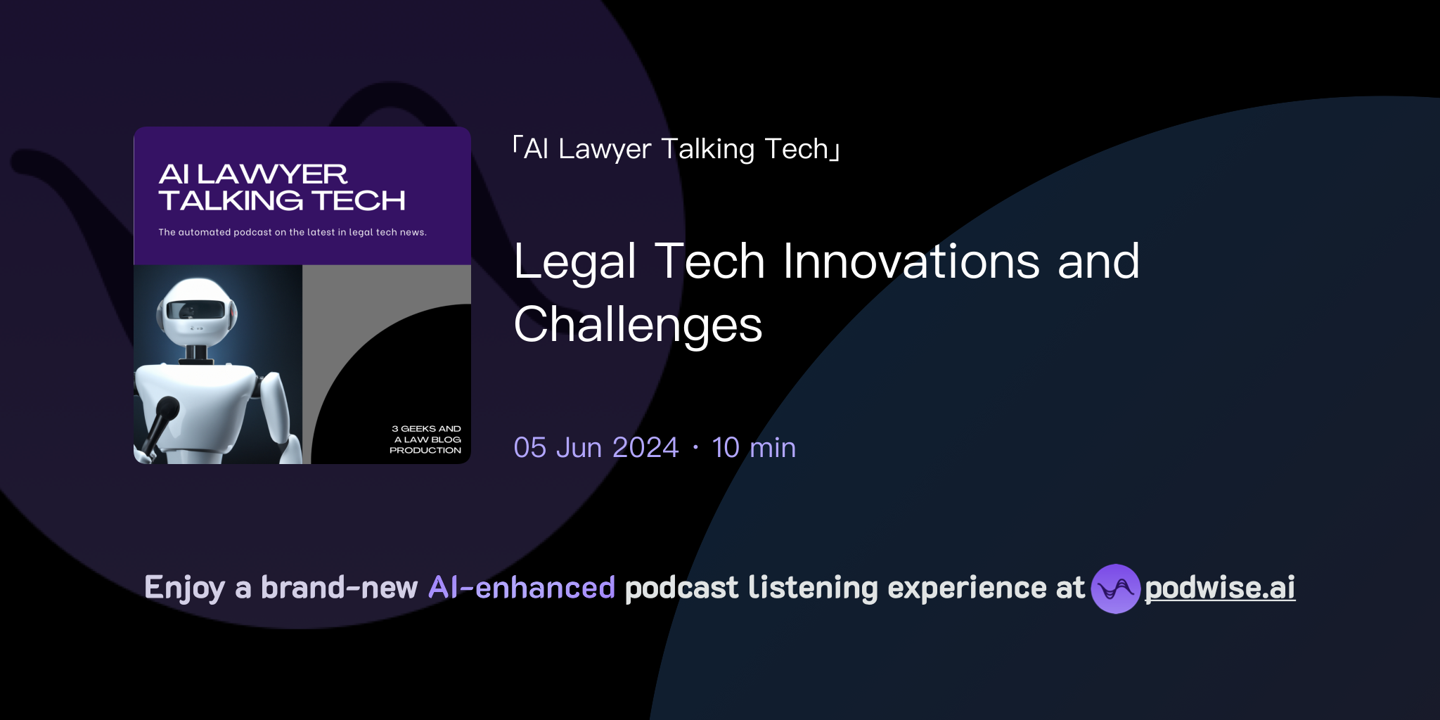 Legal Tech Innovations and Challenges | AI Lawyer Talking Tech | Podwise