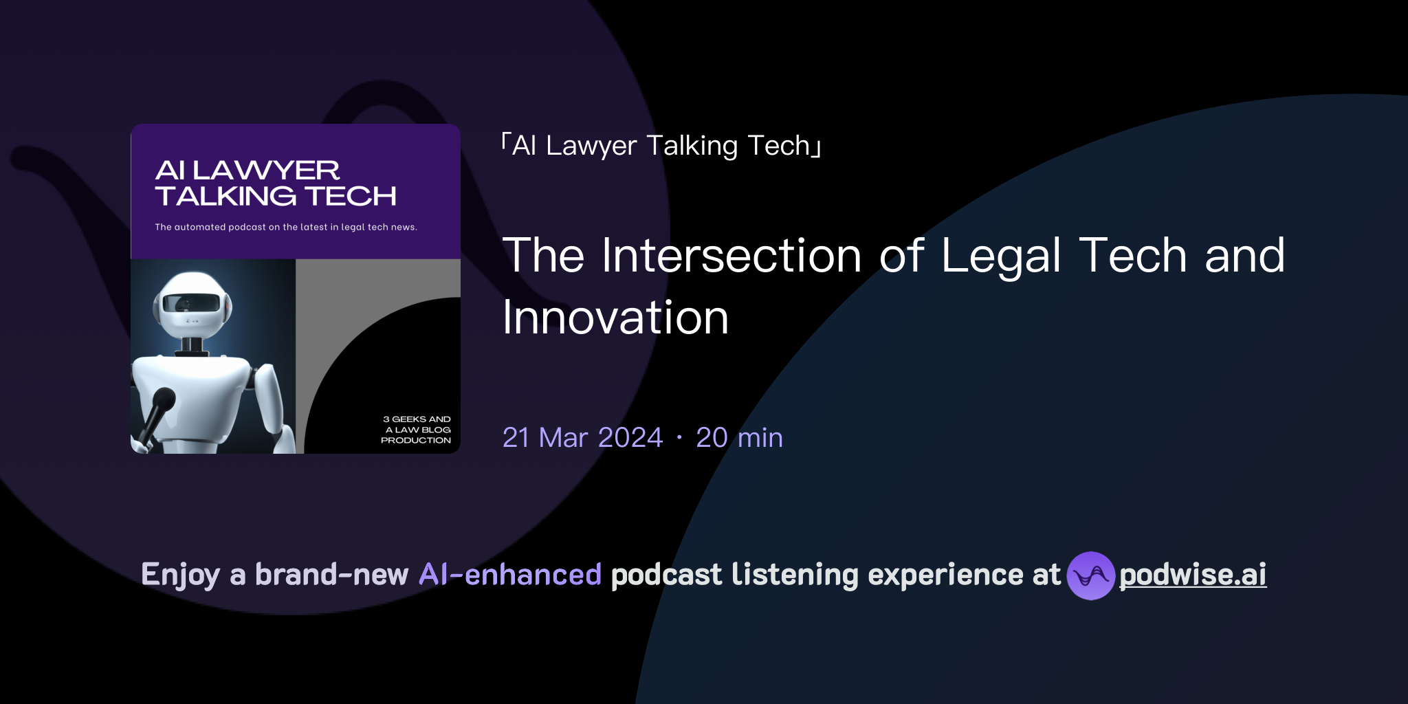 The Intersection of Legal Tech and Innovation | AI Lawyer Talking Tech | Podwise