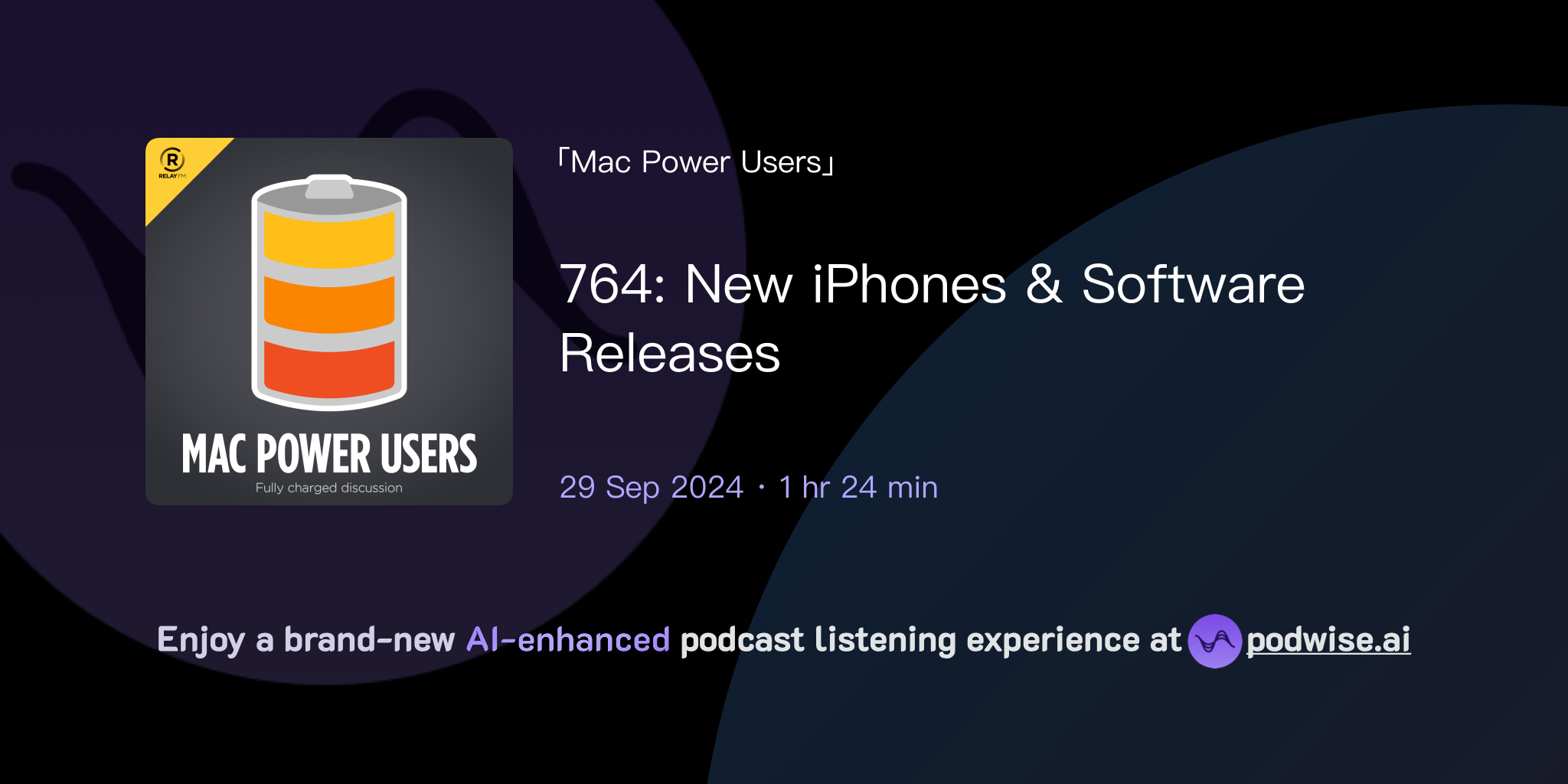 764: New iPhones & Software Releases | Mac Power Users | Podwise