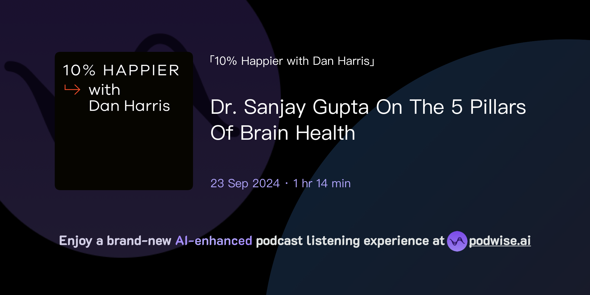 Dr. Sanjay Gupta On The 5 Pillars Of Brain Health | 10% Happier with ...