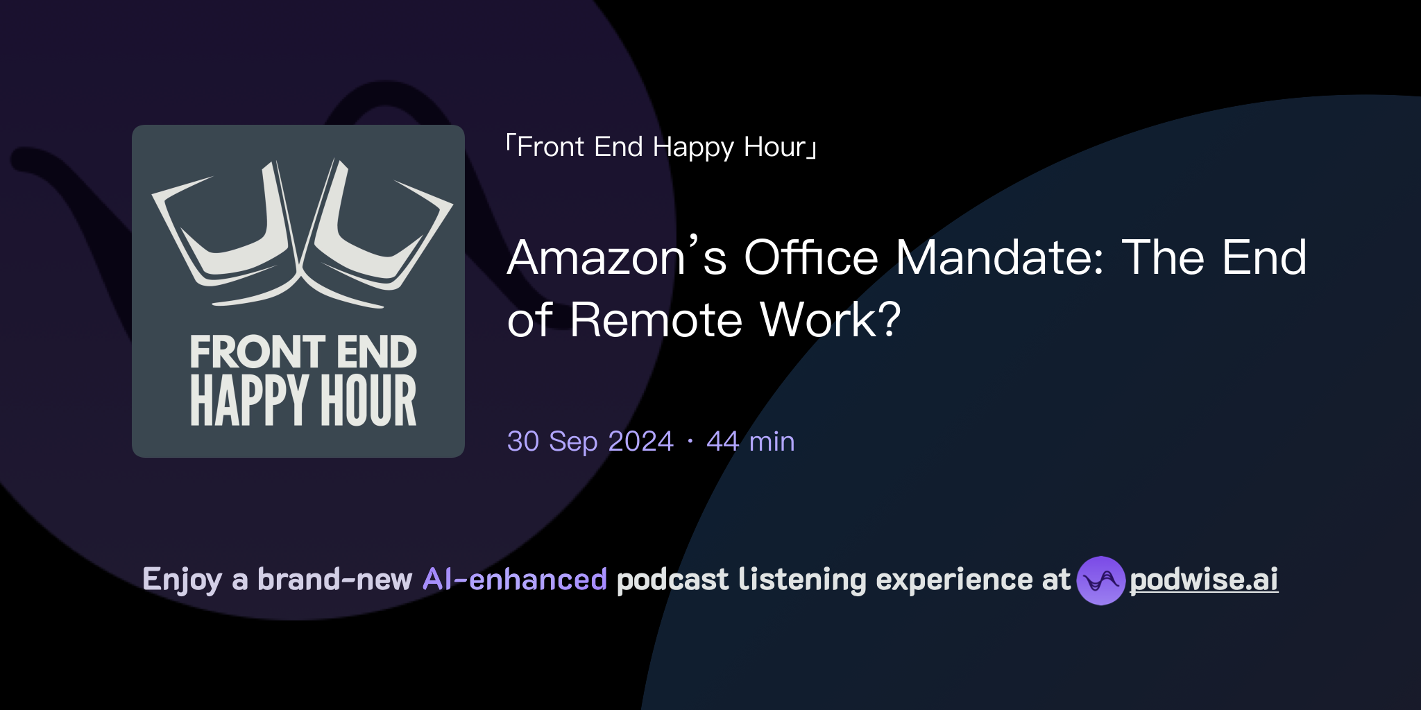 Amazon’s Office Mandate: The End of Remote Work? | Front End Happy Hour ...