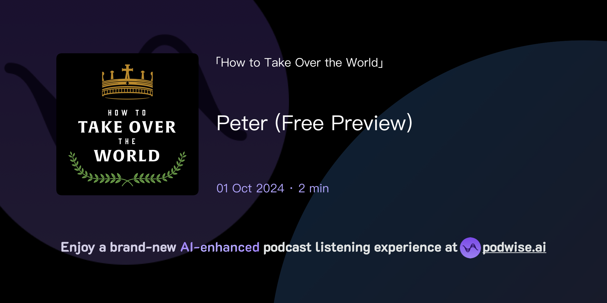 Peter (Free Preview) | How to Take Over the World | Podwise