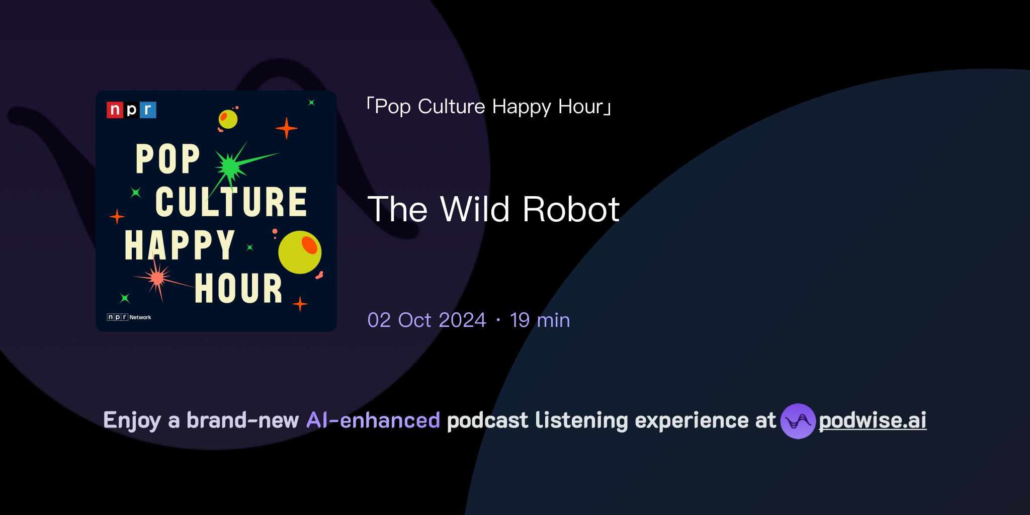 The Wild Robot | Pop Culture Happy Hour | Podwise
