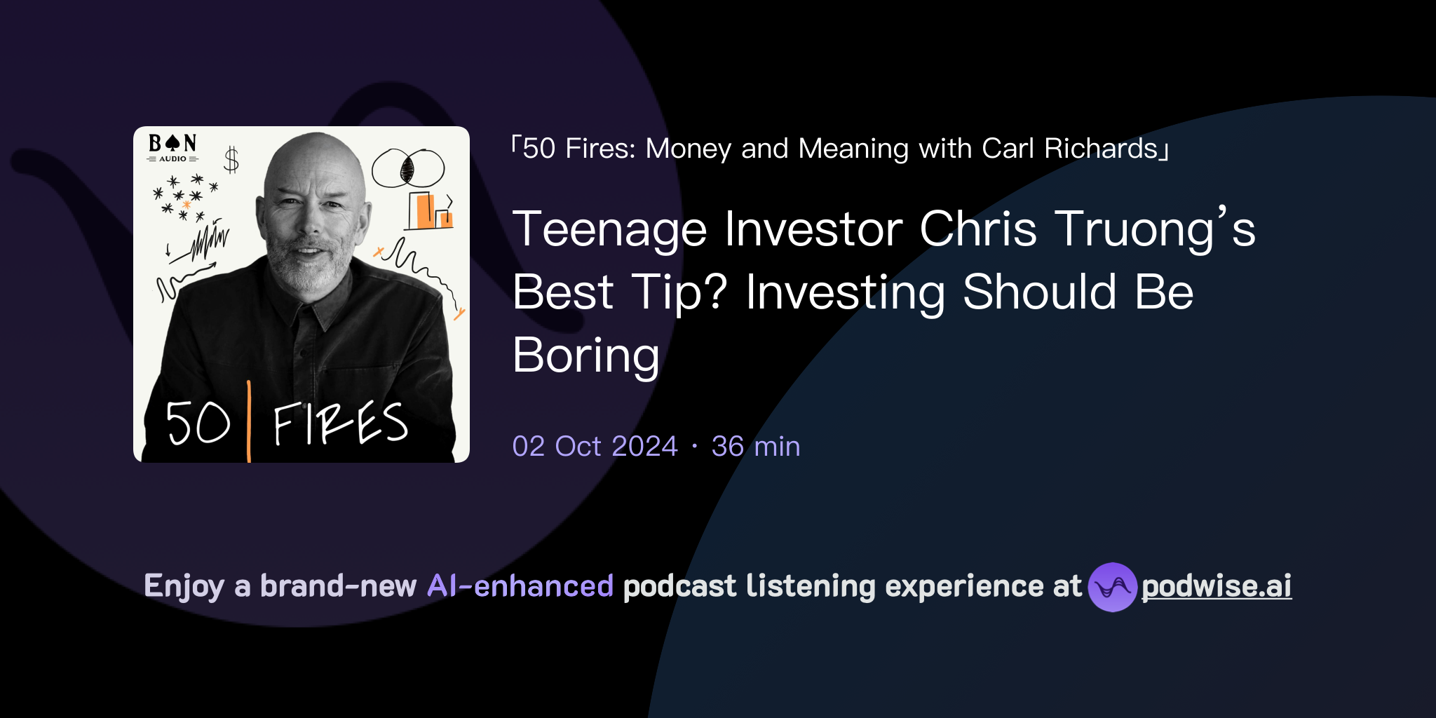 Teenage Investor Chris Truong’s Best Tip? Investing Should Be Boring | 50 Fires: Money and ...