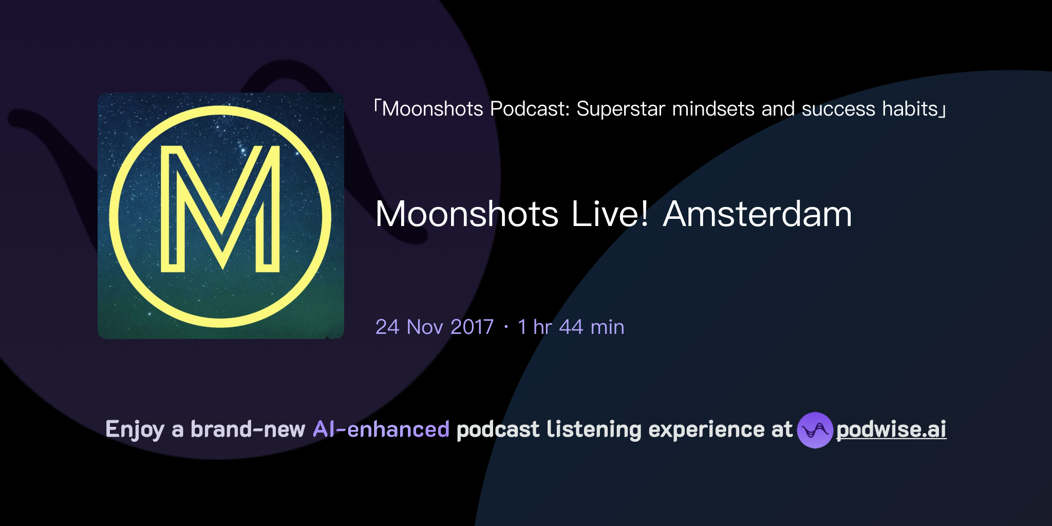 Moonshots Live! Amsterdam | Moonshots Podcast: Superstar mindsets and ...