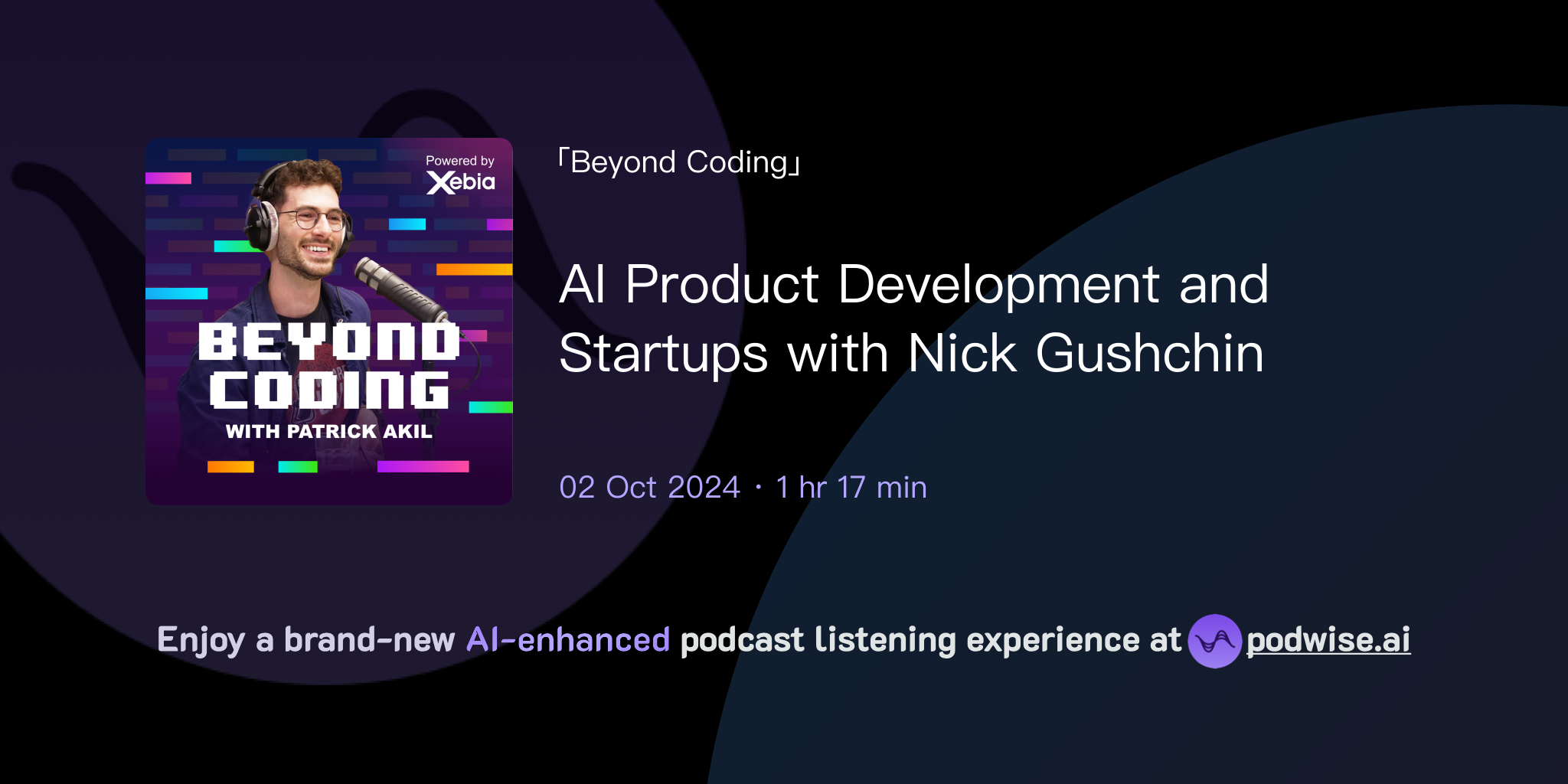 AI Product Development and Startups with Nick Gushchin | Beyond Coding | Podwise