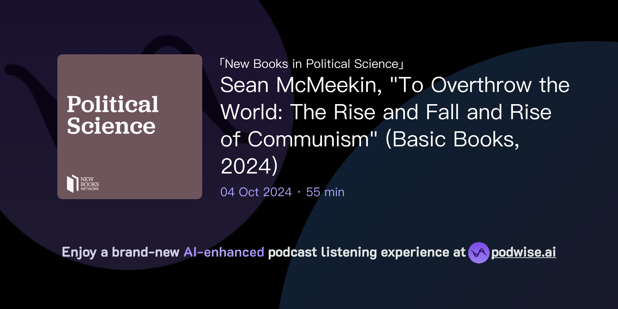 Sean McMeekin, "To Overthrow the World: The Rise and Fall and Rise of Communism" (Basic Books ...