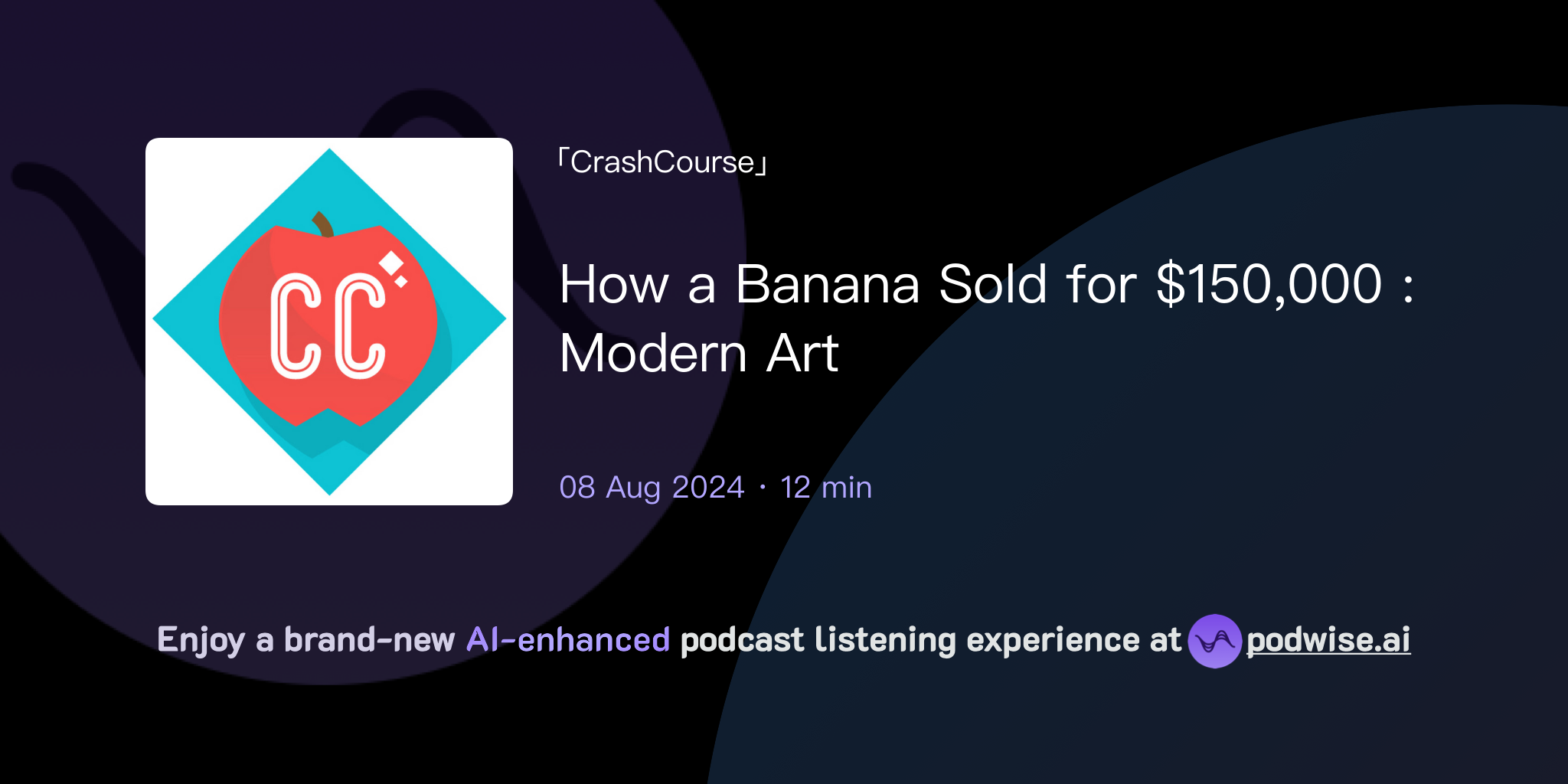 How a Banana Sold for $150,000 : Modern Art | CrashCourse | Podwise