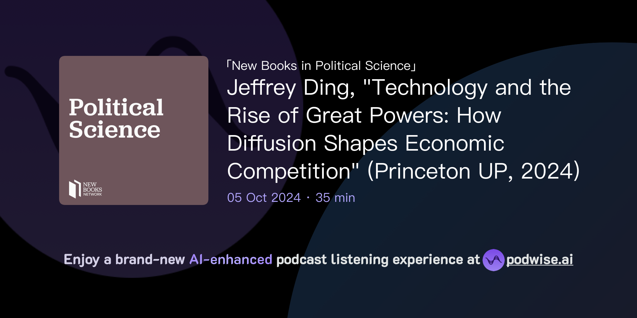 Jeffrey Ding, "Technology and the Rise of Great Powers: How Diffusion ...