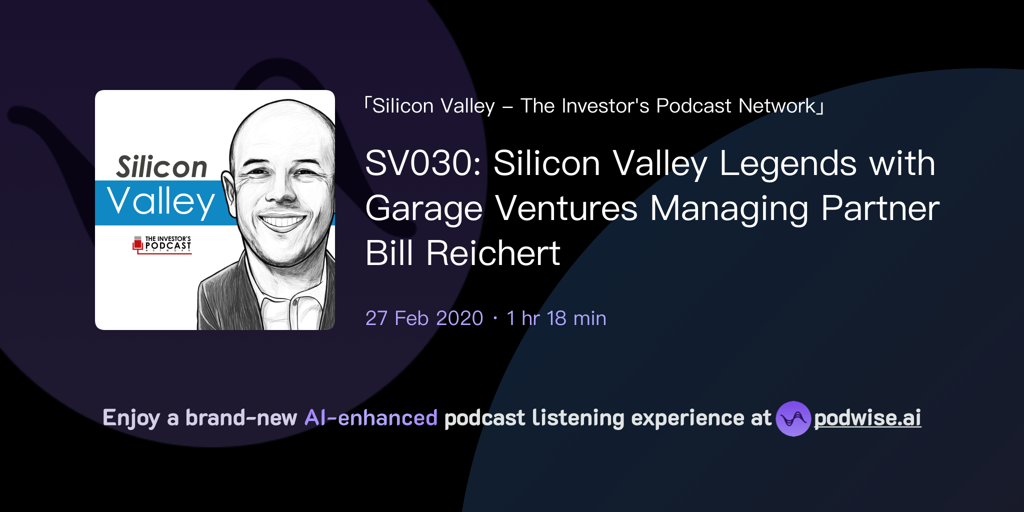 SV030: Silicon Valley Legends with Garage Ventures Managing Partner Bill Reichert | Silicon ...
