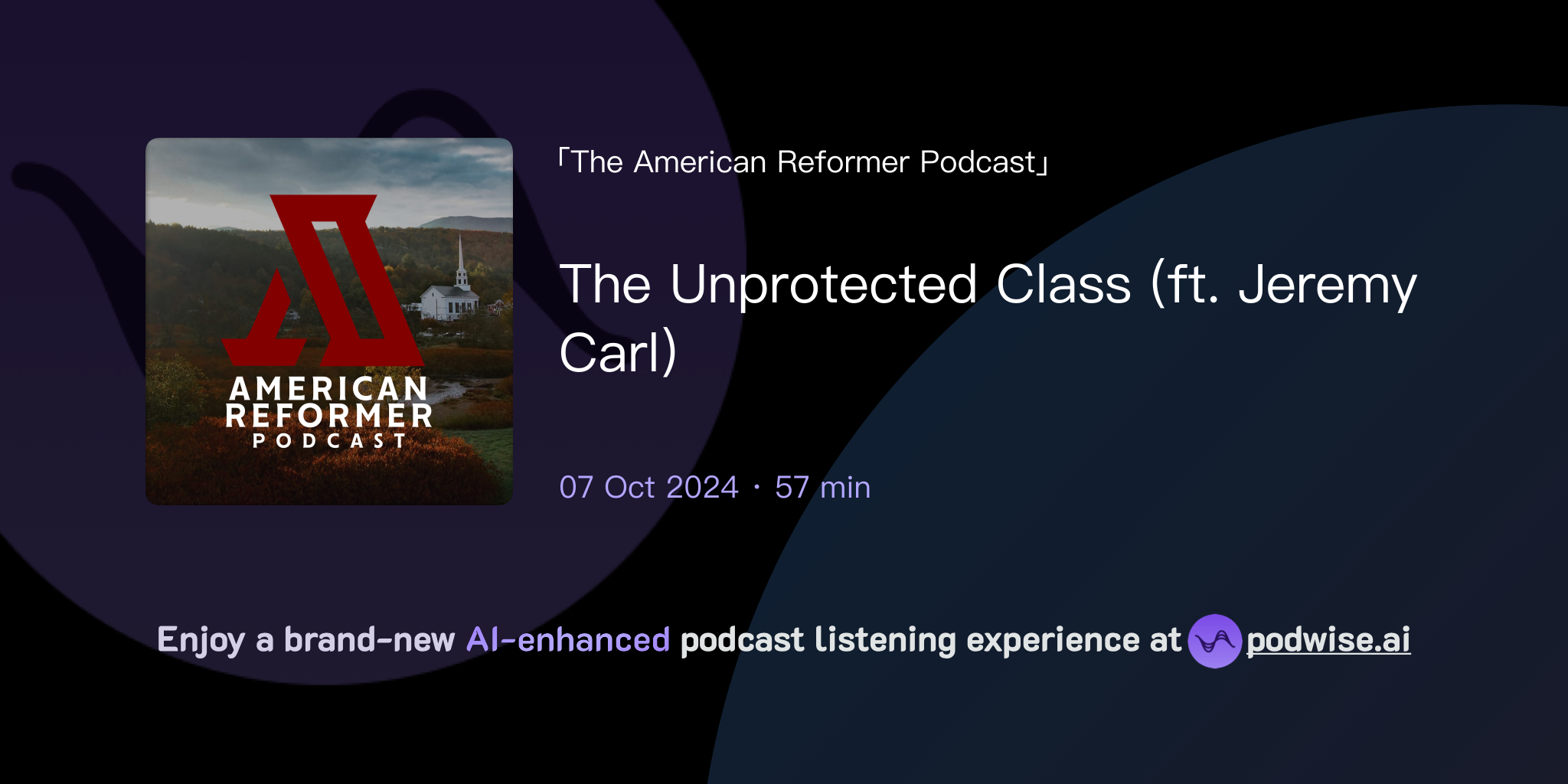 The Unprotected Class (ft. Jeremy Carl) | The American Reformer Podcast ...