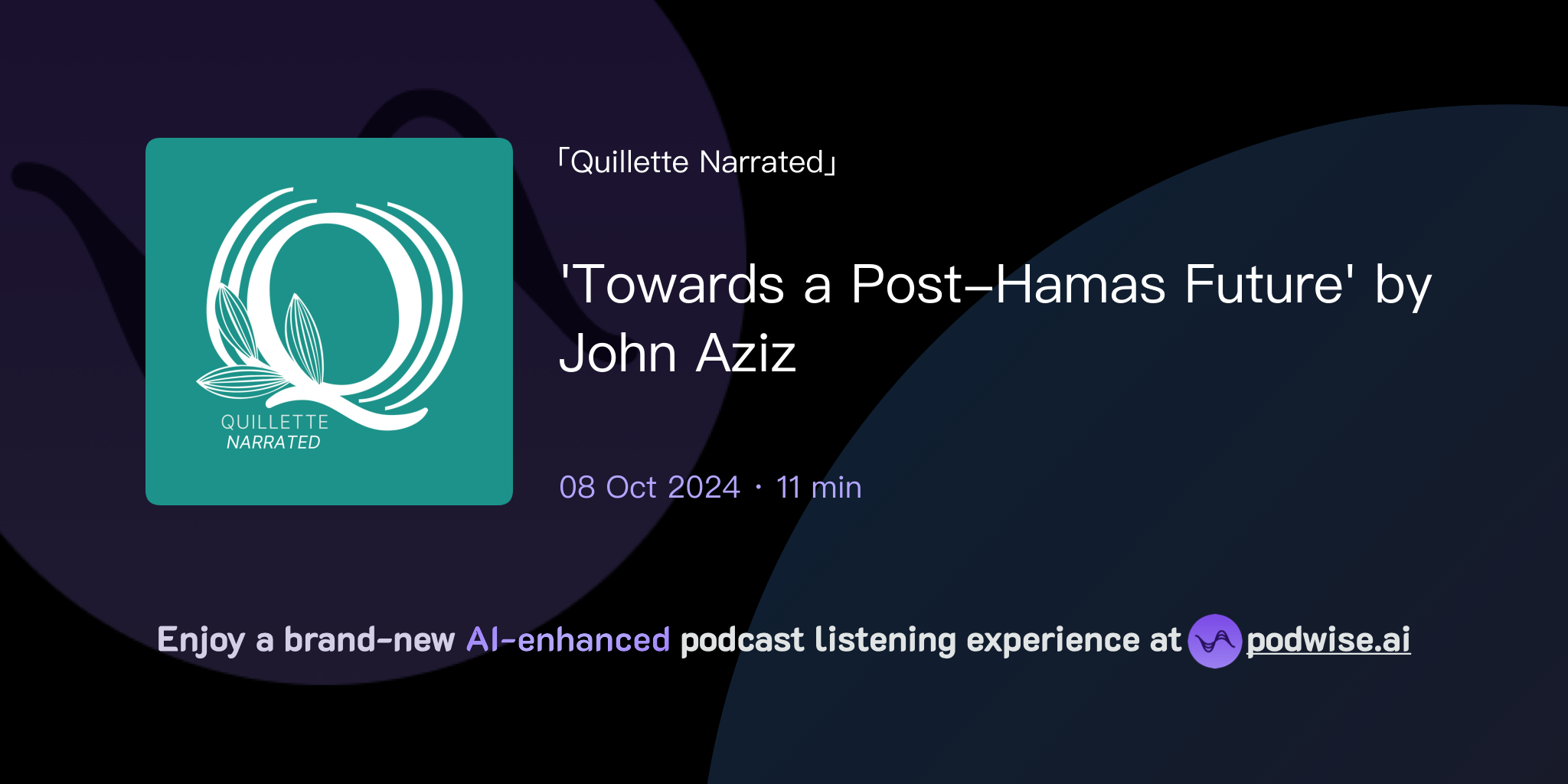 'Towards a Post-Hamas Future' by John Aziz | Quillette Narrated | Podwise