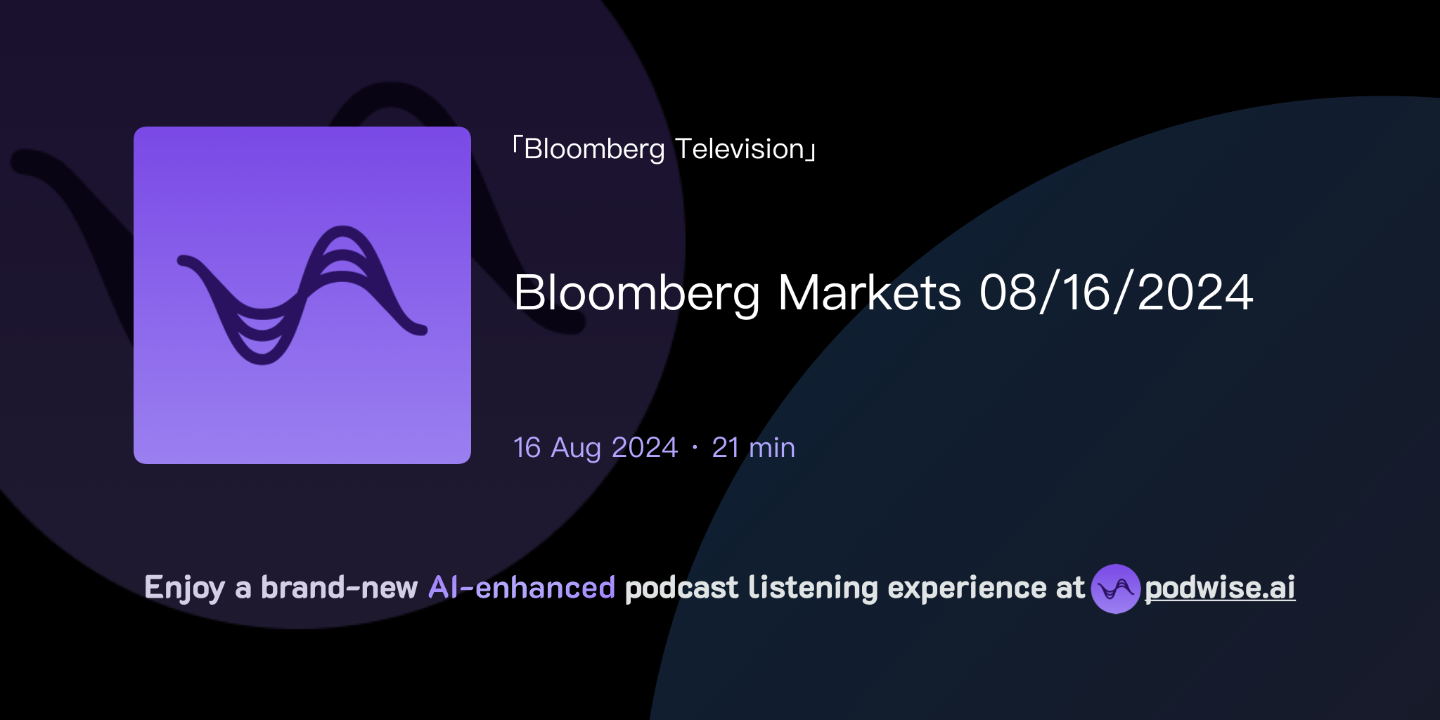 Bloomberg Markets 08/16/2024 | Bloomberg Television | Podwise