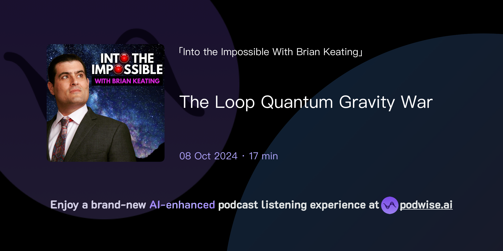 The Loop Quantum Gravity War | Into the Impossible With Brian Keating | Podwise