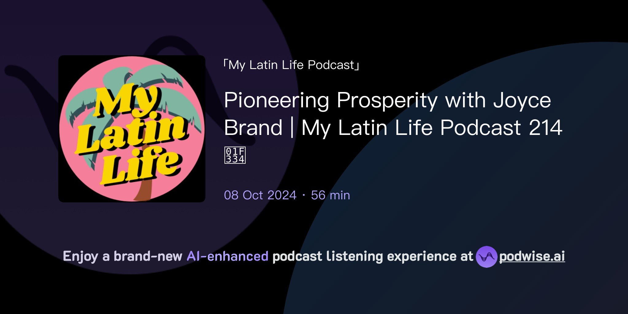 Pioneering Prosperity with Joyce Brand | My Latin Life Podcast 214 🌴 ...