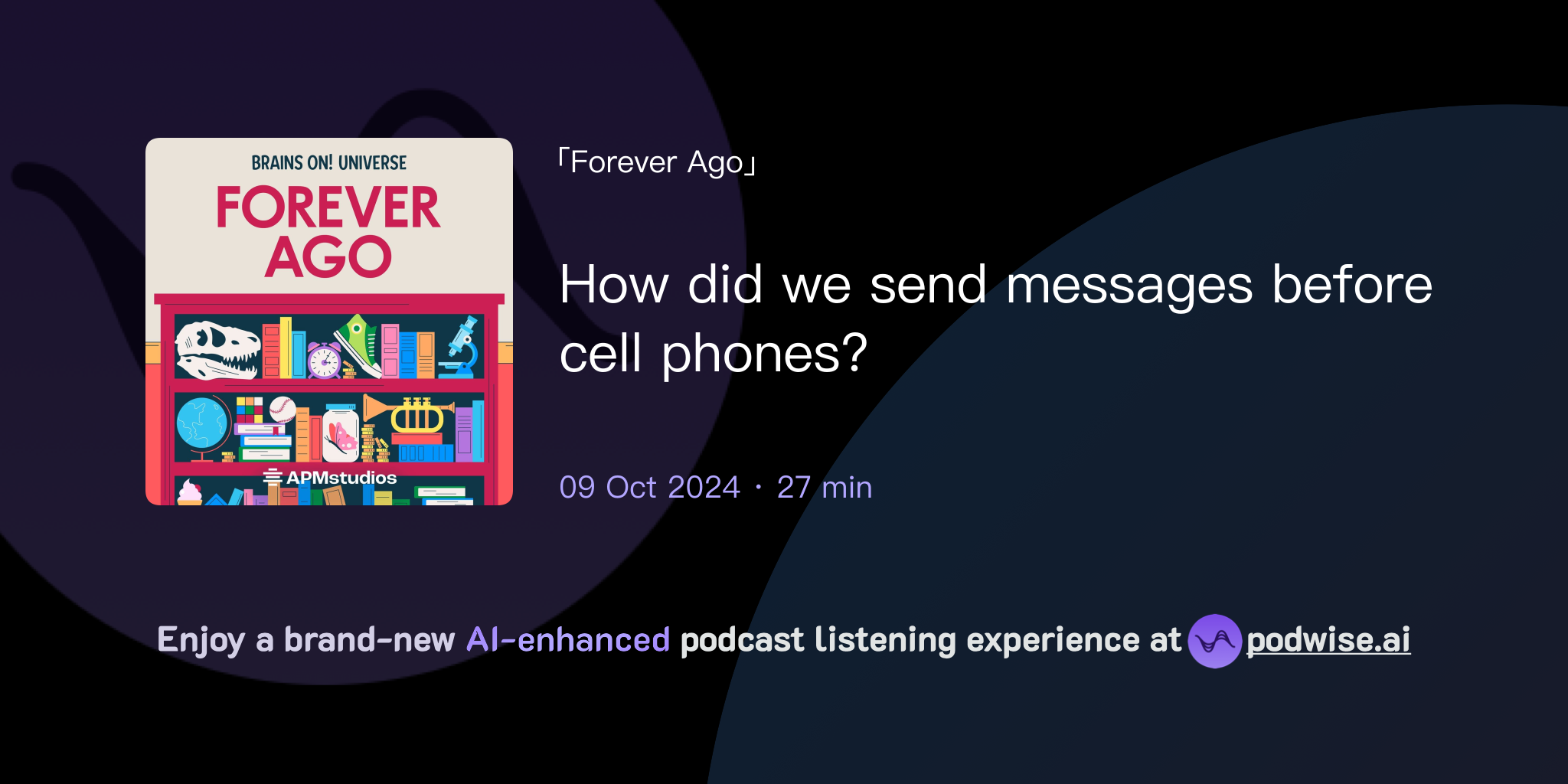 How did we send messages before cell phones? | Forever Ago | Podwise