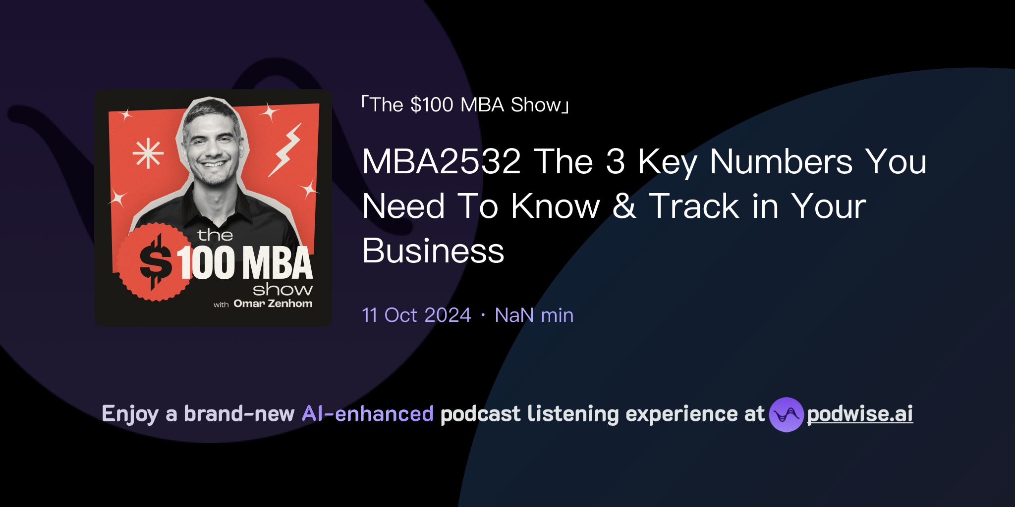 MBA2532 The 3 Key Numbers You Need To Know & Track in Your Business | The $100 MBA Show | Podwise