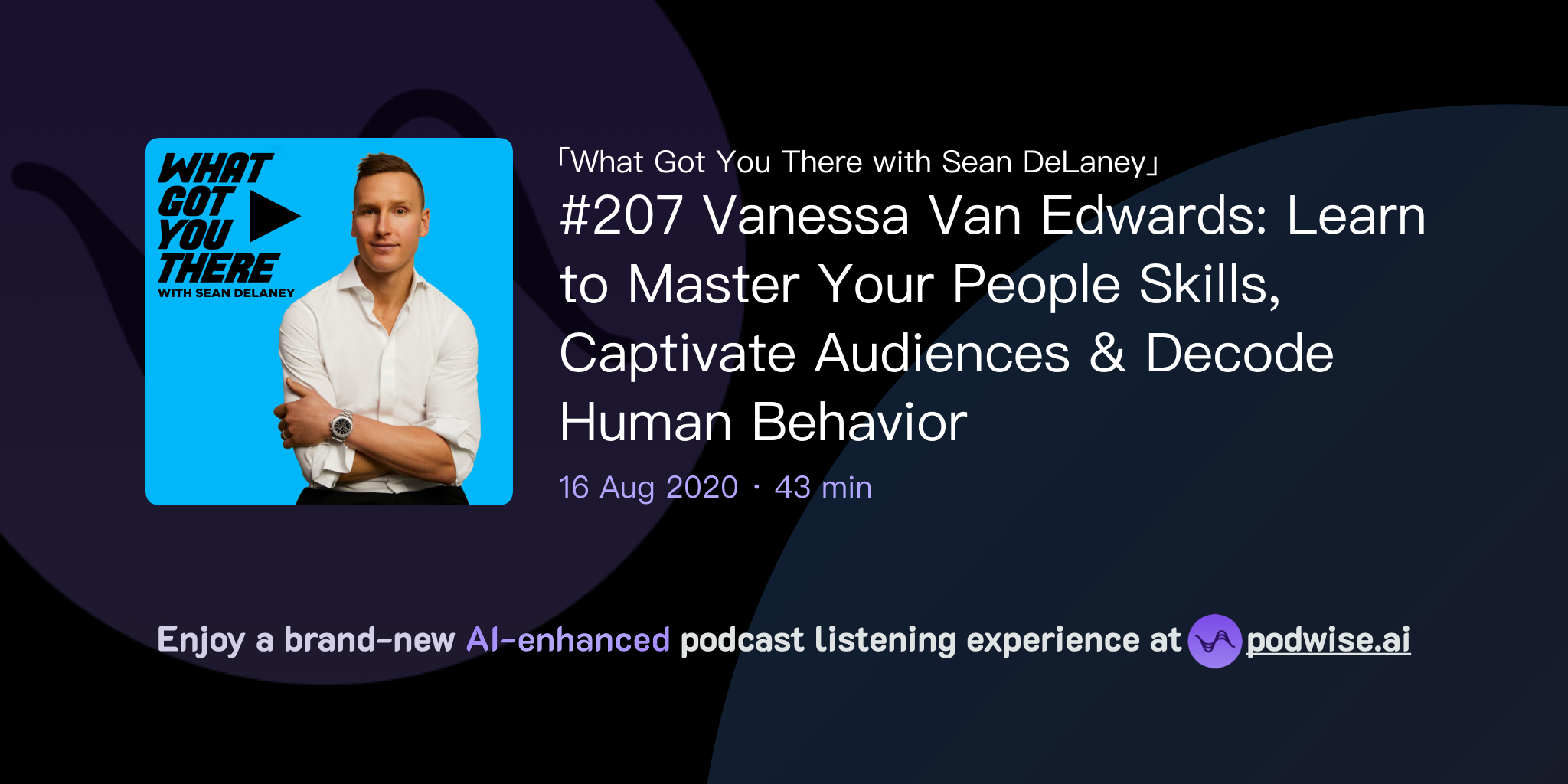 #207 Vanessa Van Edwards: Learn to Master Your People Skills, Captivate Audiences & Decode Human ...