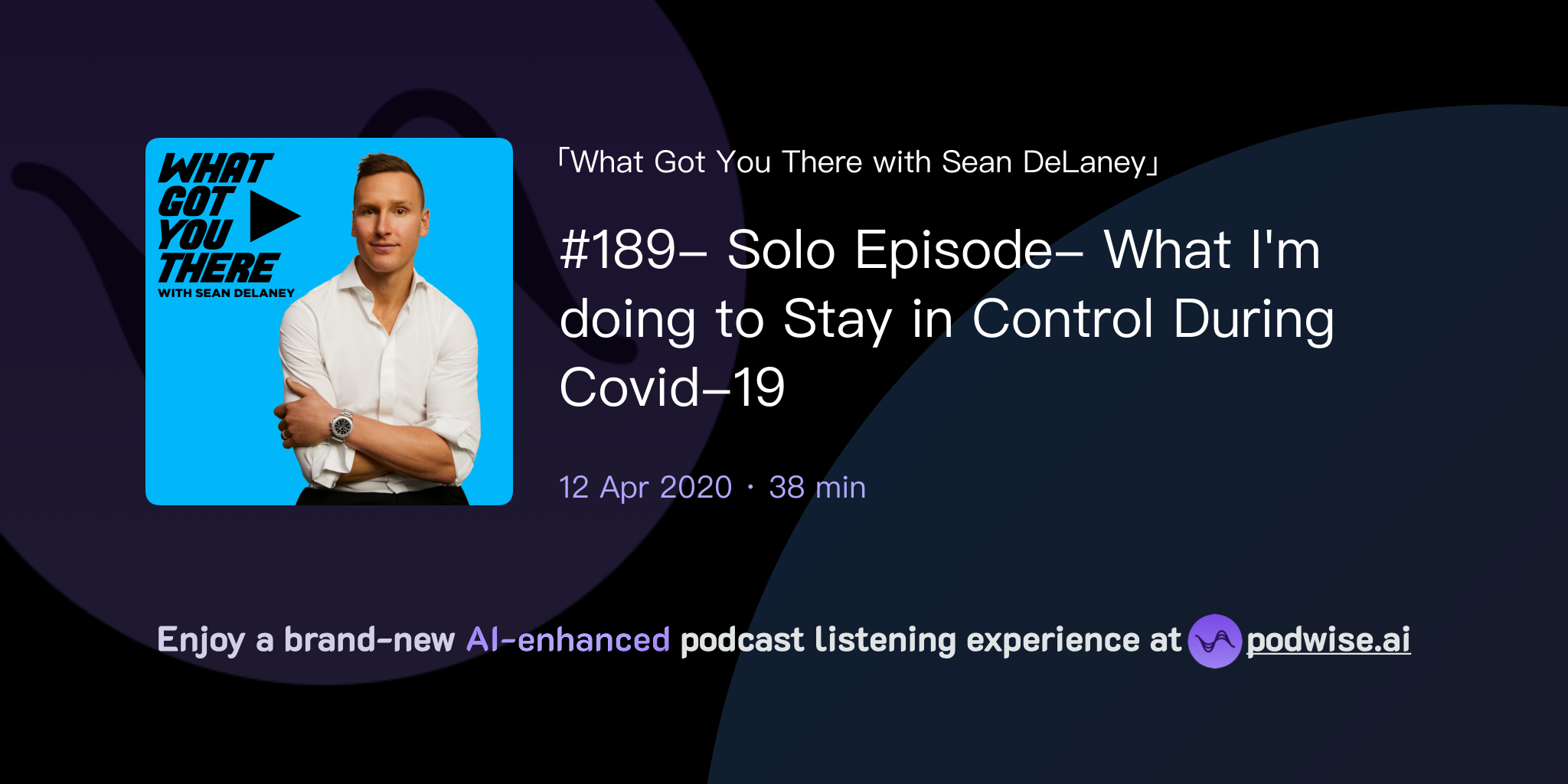 #189- Solo Episode- What I'm doing to Stay in Control During Covid-19 | What Got You There with ...