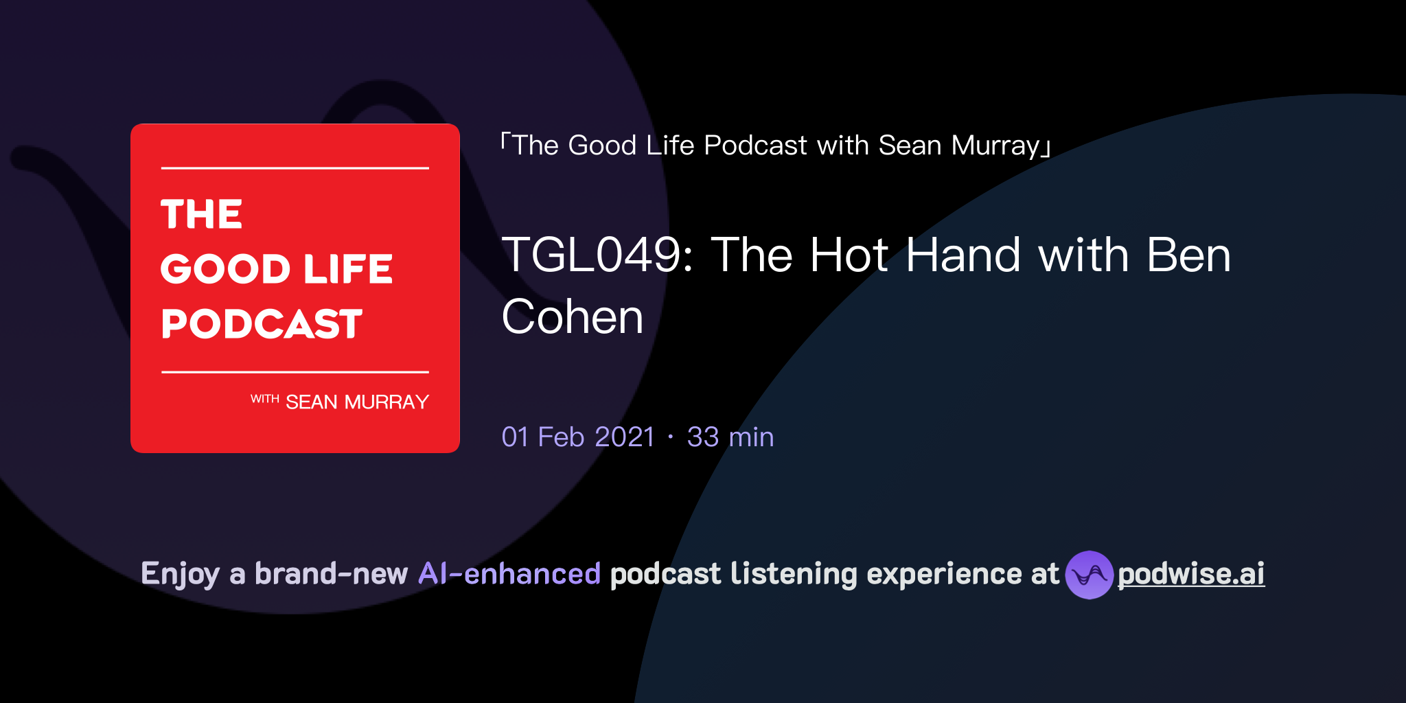 TGL049: The Hot Hand with Ben Cohen | The Good Life Podcast with Sean ...