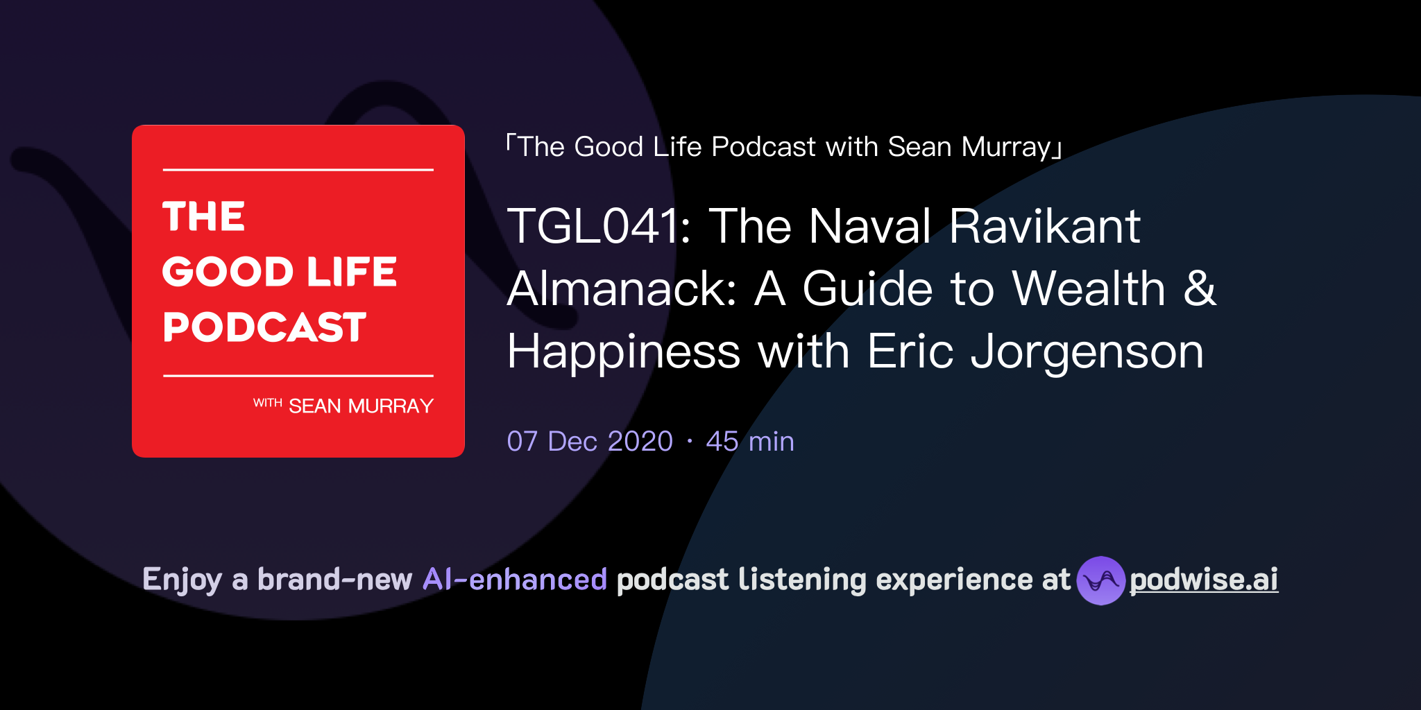 TGL041: The Naval Ravikant Almanack: A Guide to Wealth & Happiness with ...