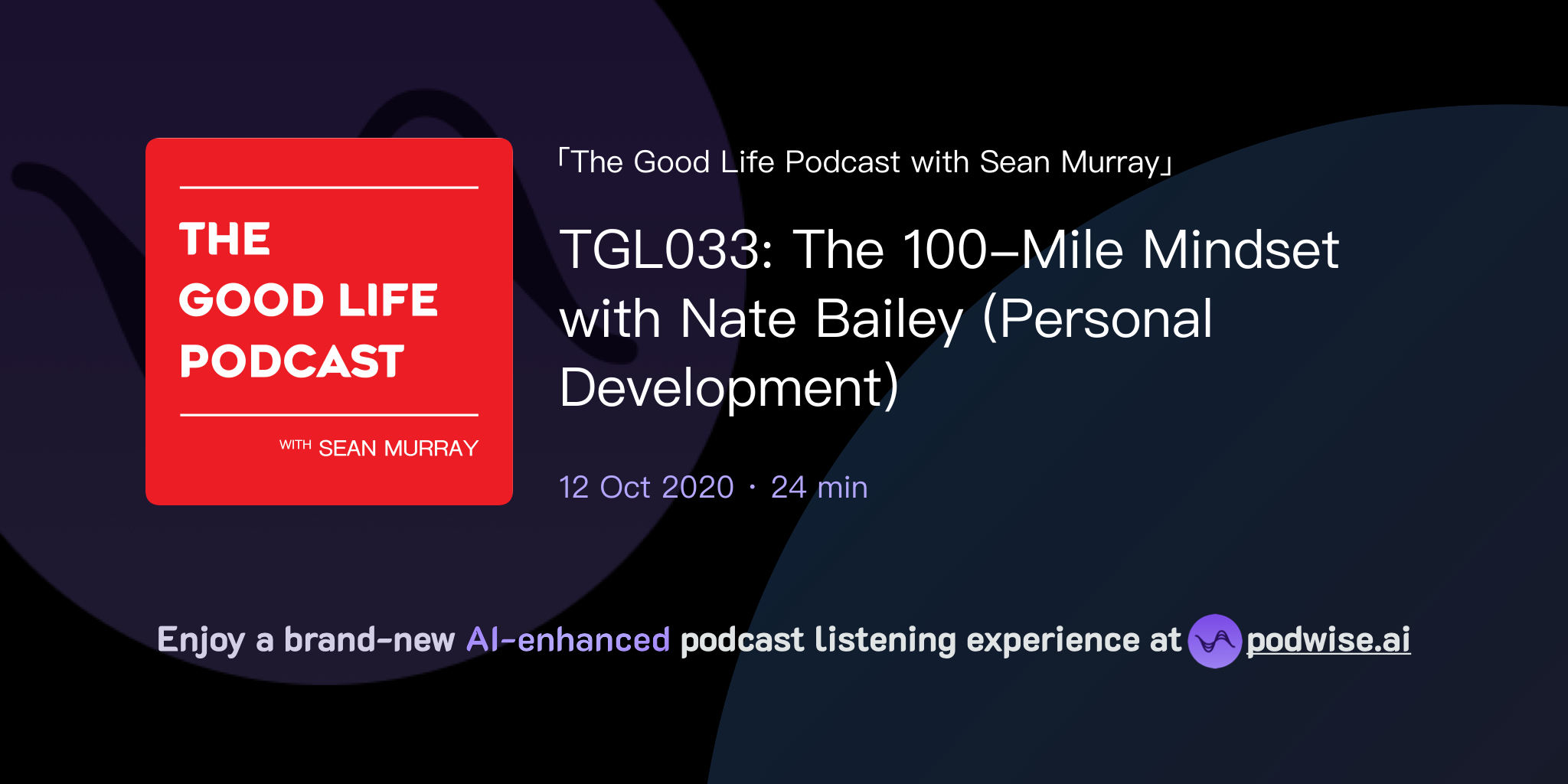 TGL033: The 100-Mile Mindset with Nate Bailey (Personal Development) | The Good Life Podcast ...