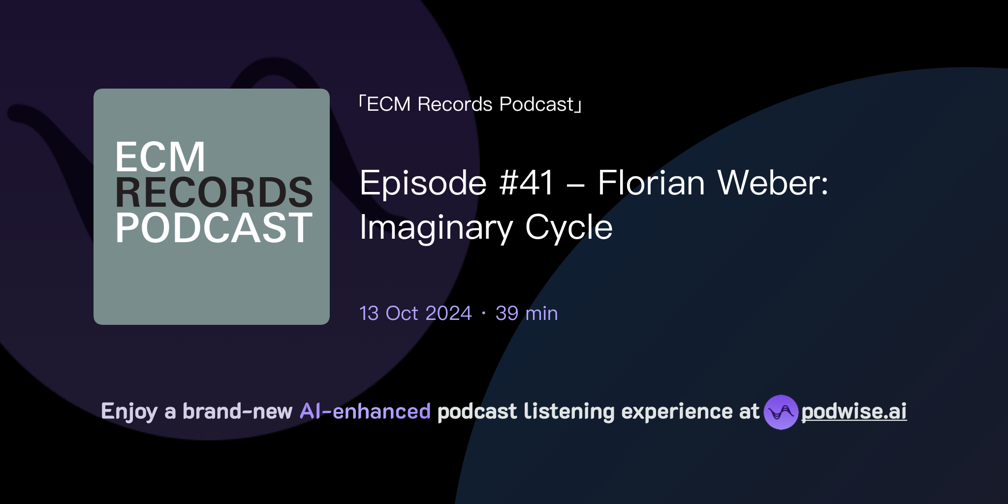 Episode #41 - Florian Weber: Imaginary Cycle | ECM Records Podcast | Podwise