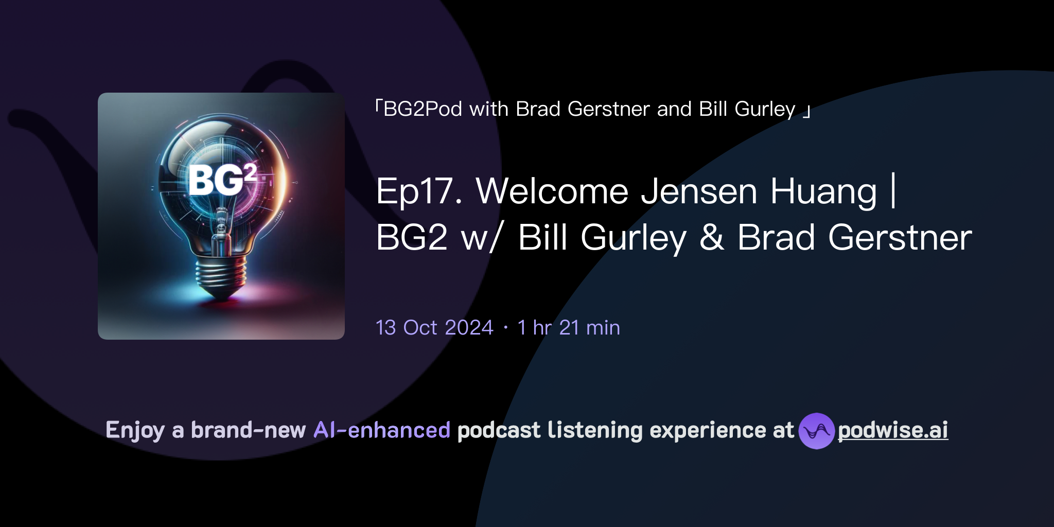 Ep17. Welcome Jensen Huang | BG2 w/ Bill Gurley & Brad Gerstner | BG2Pod with Brad Gerstner and ...