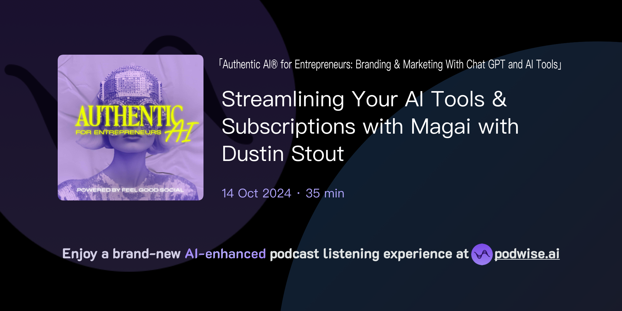 Streamlining Your AI Tools & Subscriptions with Magai with Dustin Stout | Authentic AI® for ...