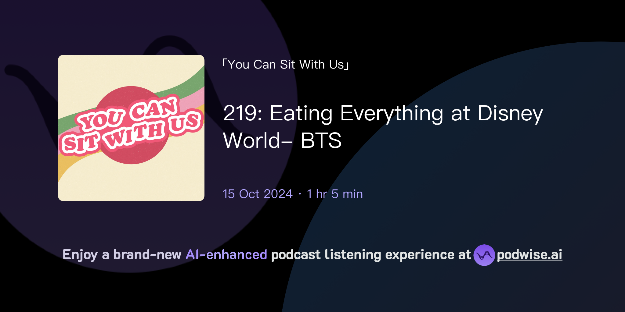 219: Eating Everything at Disney World- BTS | You Can Sit With Us | Podwise