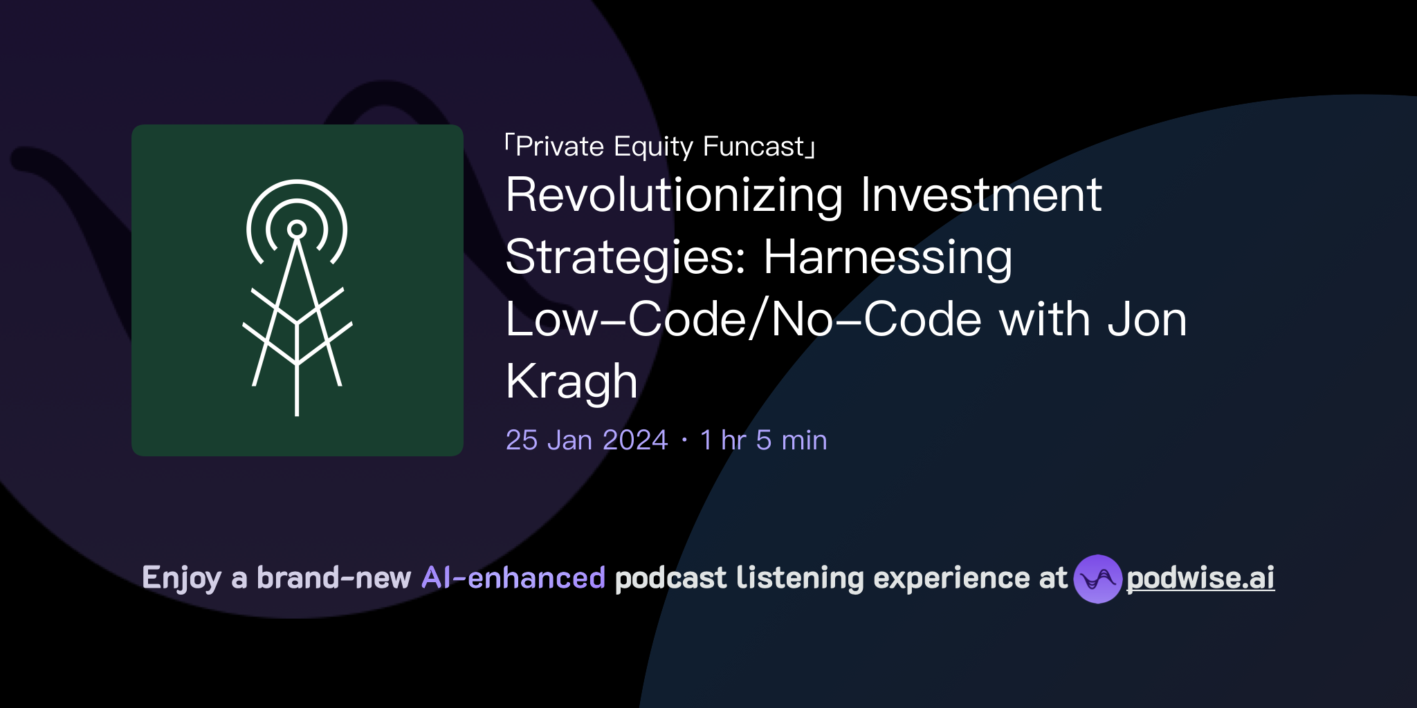 Revolutionizing Investment Strategies: Harnessing Low-Code/No-Code with Jon Kragh | Private ...