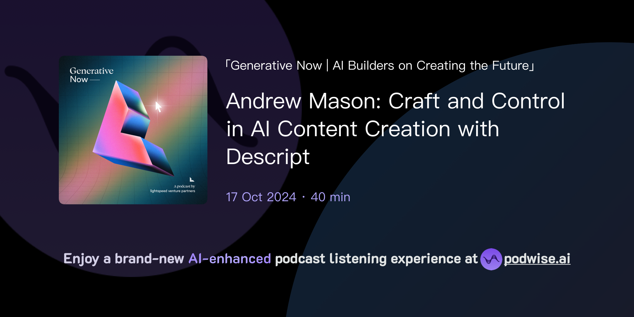 Andrew Mason: Craft and Control in AI Content Creation with Descript ...