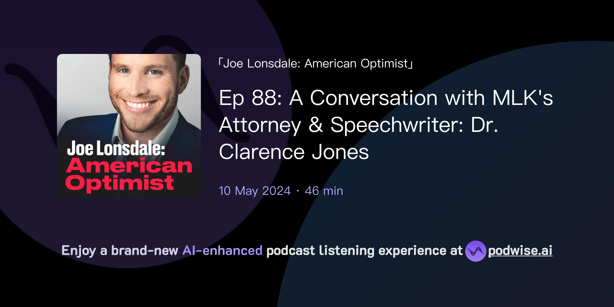 Ep 88: A Conversation with MLK's Attorney & Speechwriter: Dr. Clarence Jones | Joe Lonsdale ...