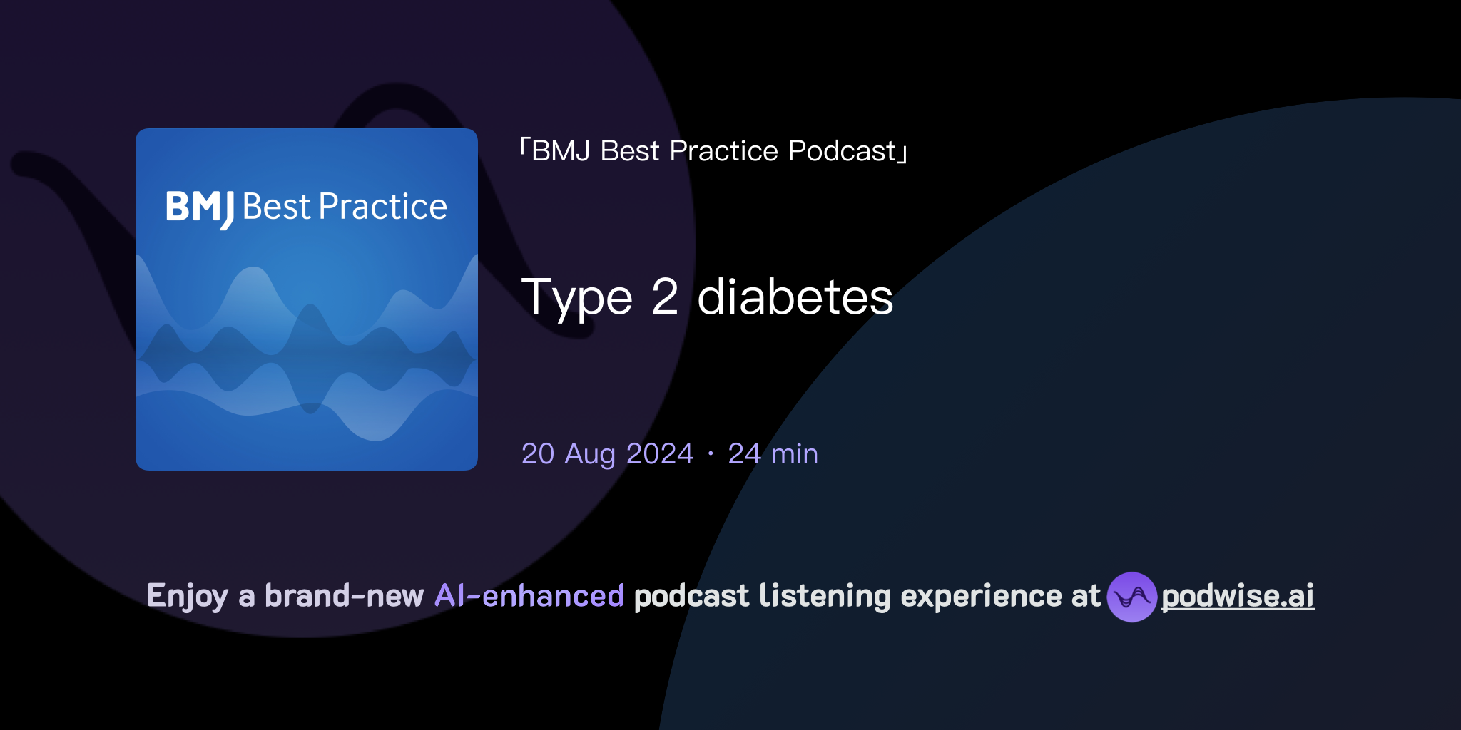 Type 2 diabetes | BMJ Best Practice Podcast | Podwise