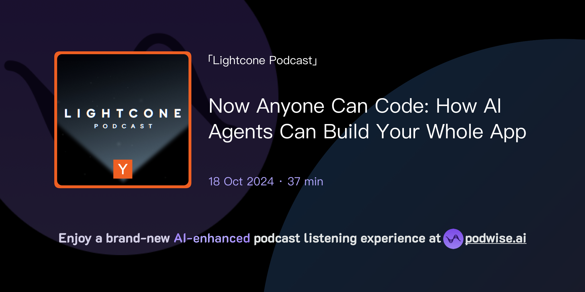Now Anyone Can Code: How AI Agents Can Build Your Whole App | Lightcone Podcast | Podwise