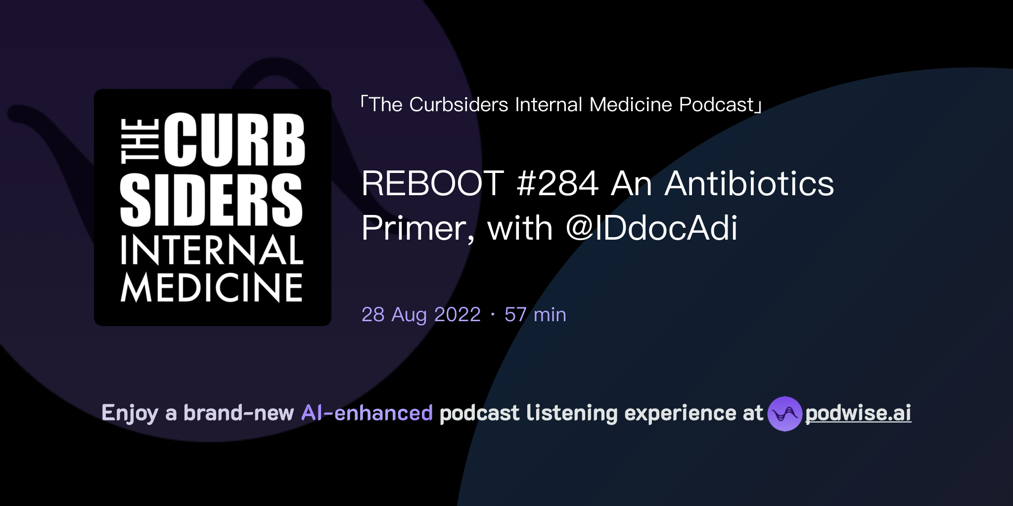 REBOOT #284 An Antibiotics Primer, with @IDdocAdi | The Curbsiders ...