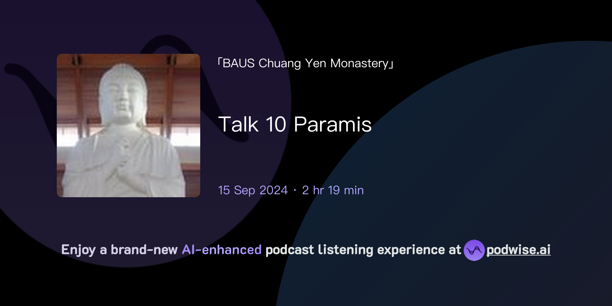 Talk 10 Paramis | BAUS Chuang Yen Monastery | Podwise