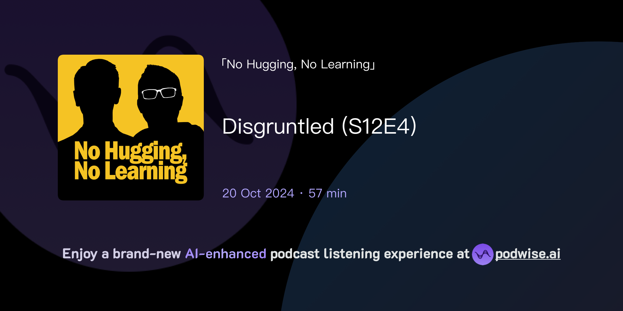 Disgruntled (S12E4) | No Hugging, No Learning | Podwise