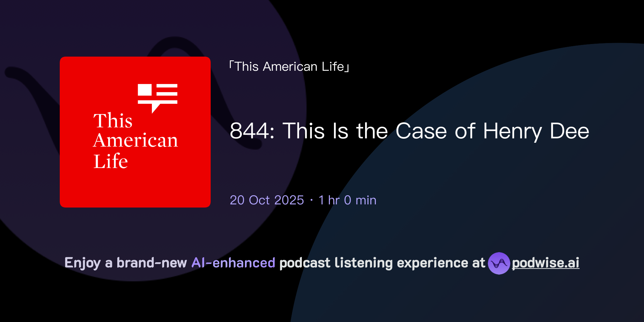 844: This Is the Case of Henry Dee | This American Life | Podwise
