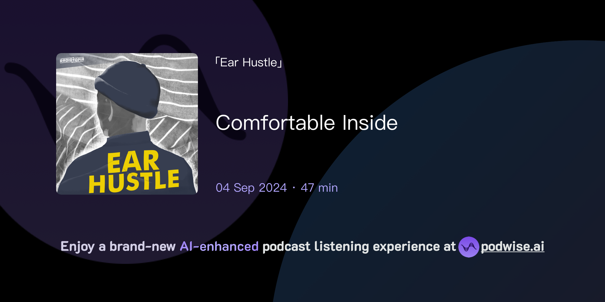 Comfortable Inside | Ear Hustle | Podwise