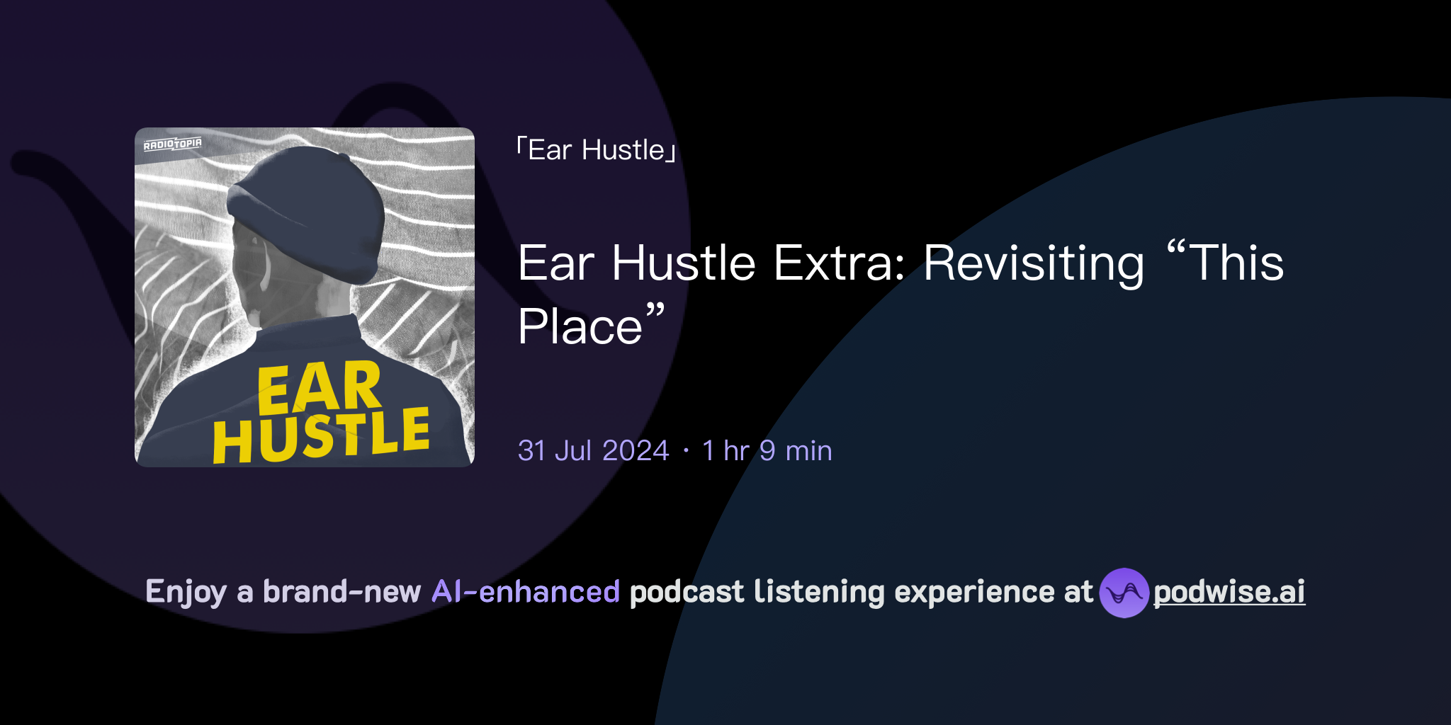 Ear Hustle Extra: Revisiting “This Place” | Ear Hustle | Podwise