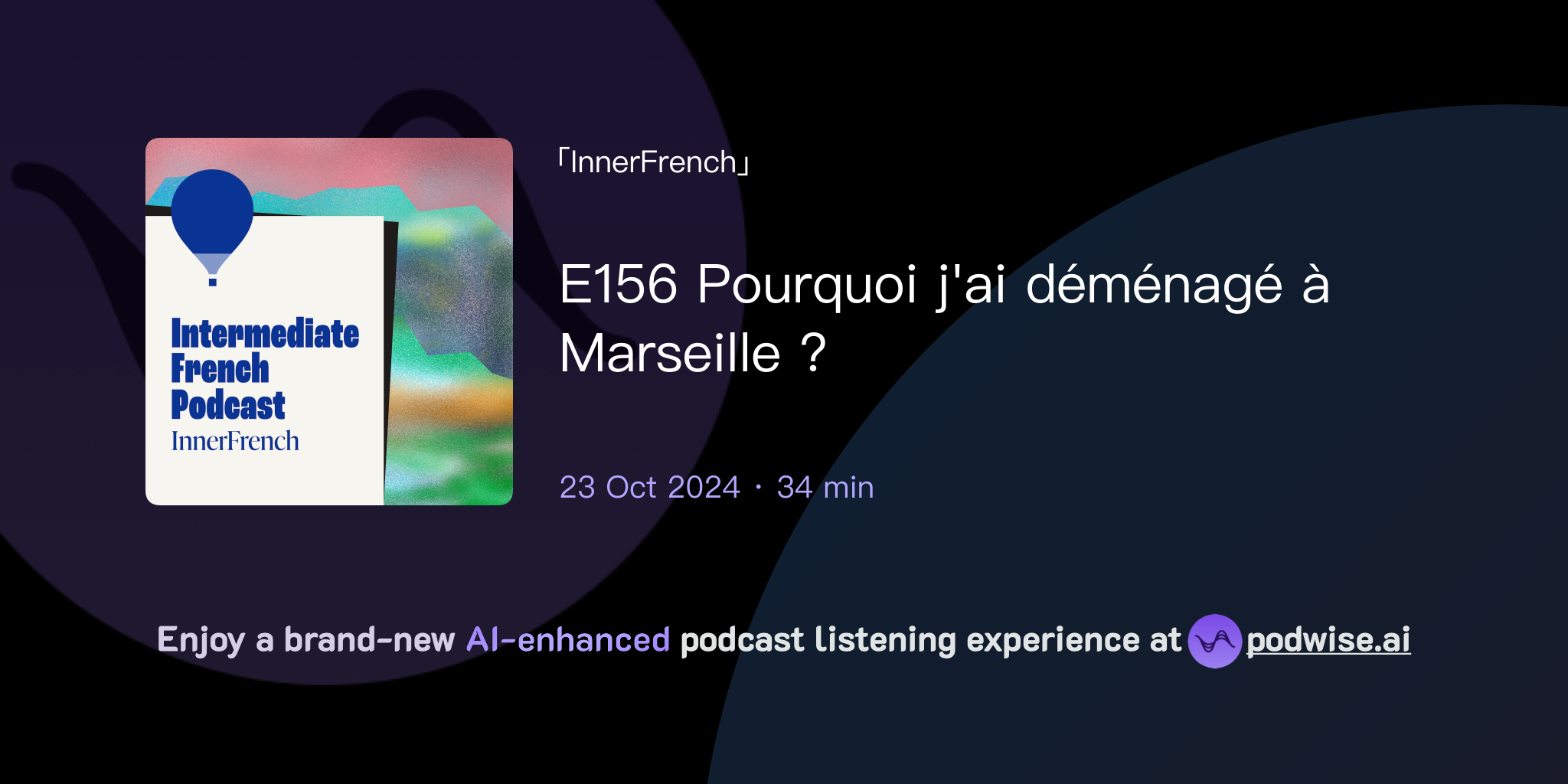 E156 Pourquoi j'ai déménagé à Marseille ? | InnerFrench | Podwise