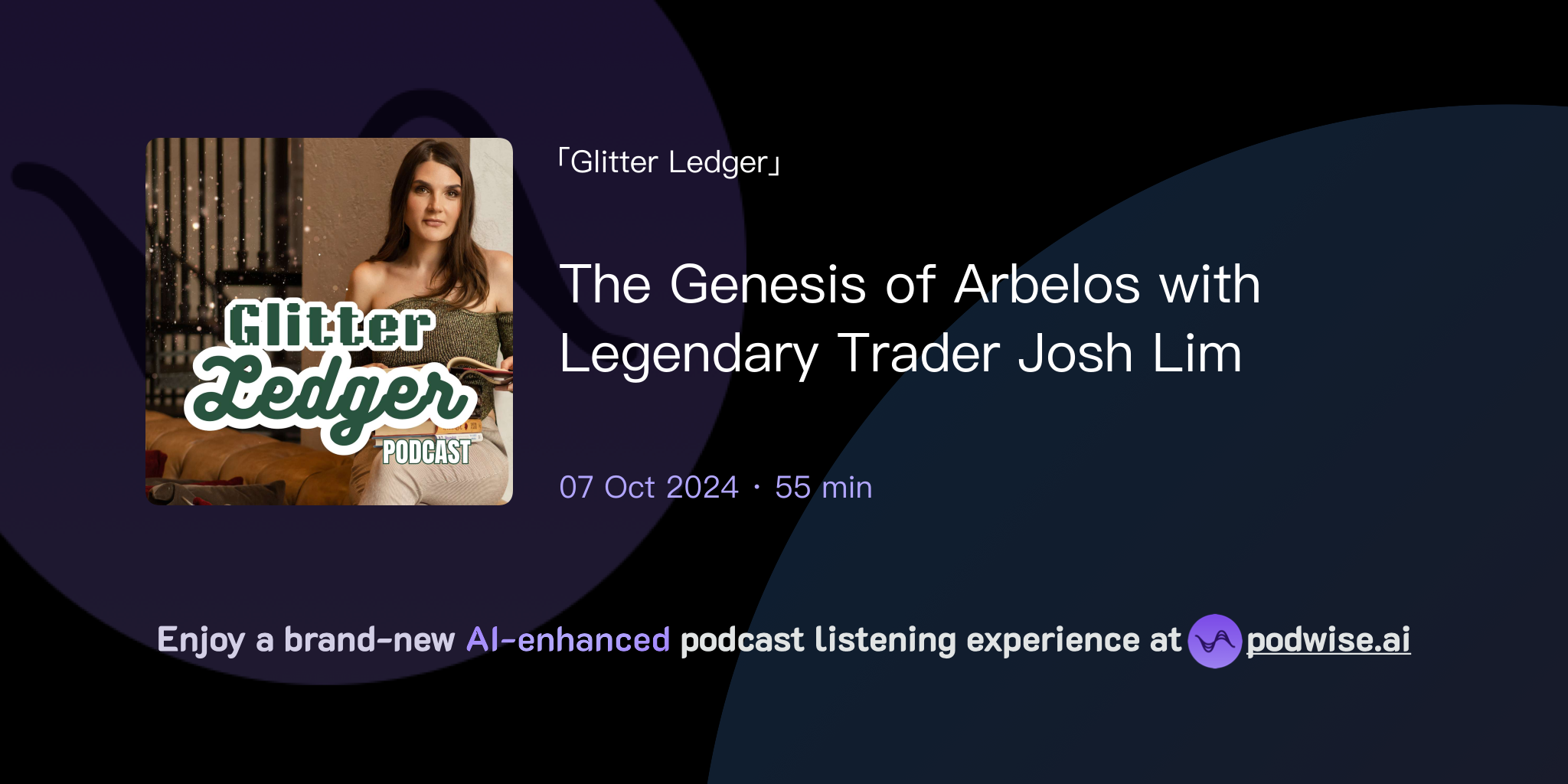 The Genesis of Arbelos with Legendary Trader Josh Lim | Glitter Ledger | Podwise
