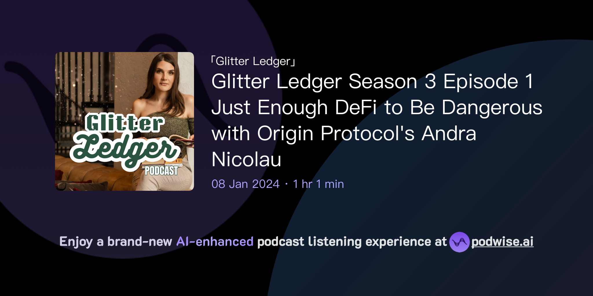 Glitter Ledger Season 3 Episode 1 Just Enough DeFi to Be Dangerous with Origin Protocol's Andra ...